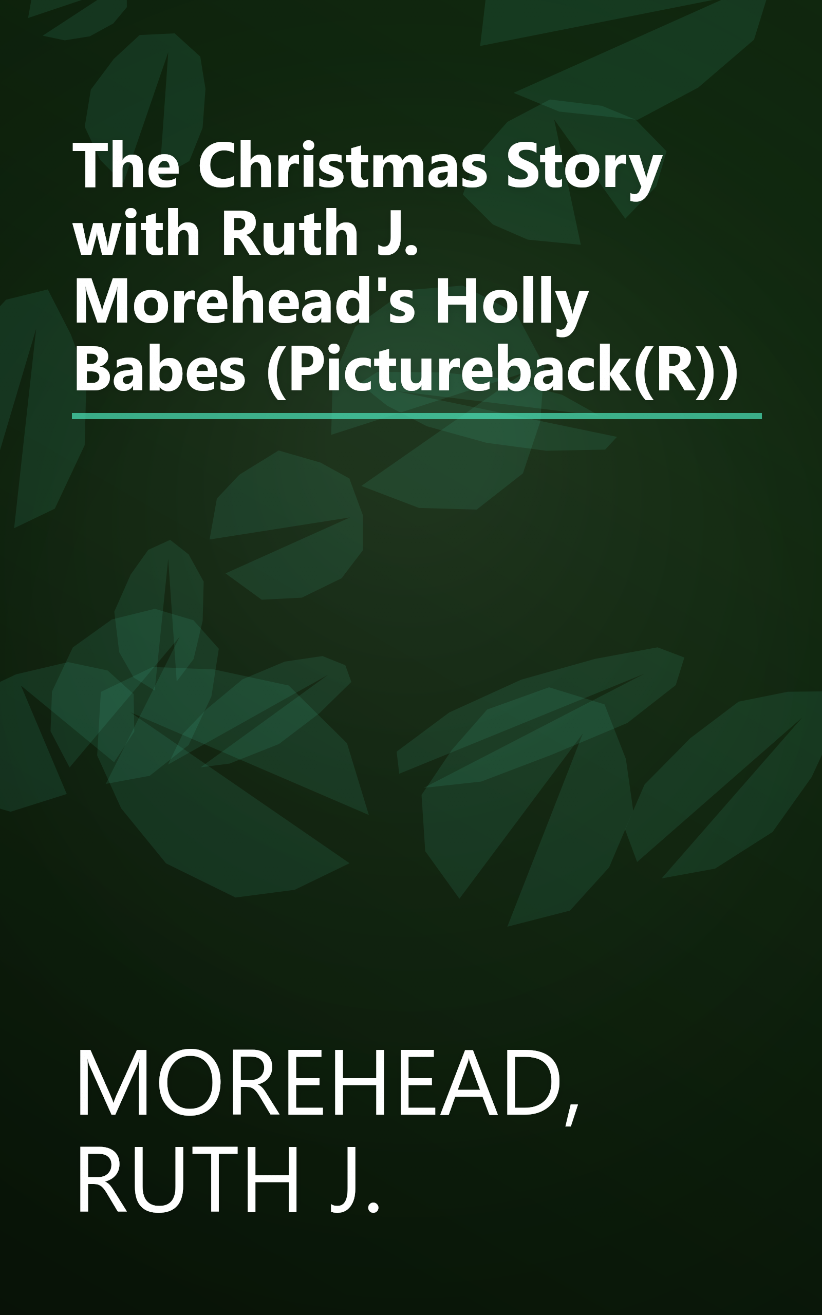 The Christmas Story with Ruth J. Morehead's Holly Babes (Pictureback(R)) book cover