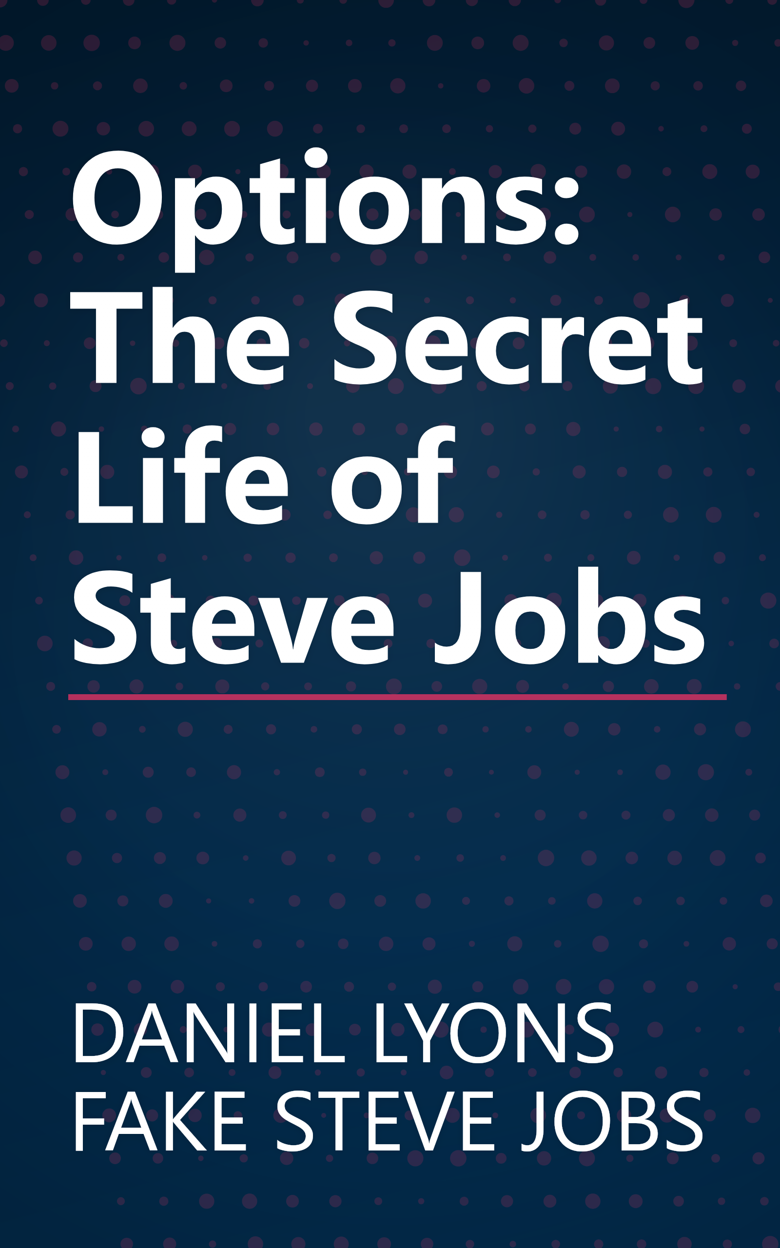 Options: The Secret Life of Steve Jobs book cover
