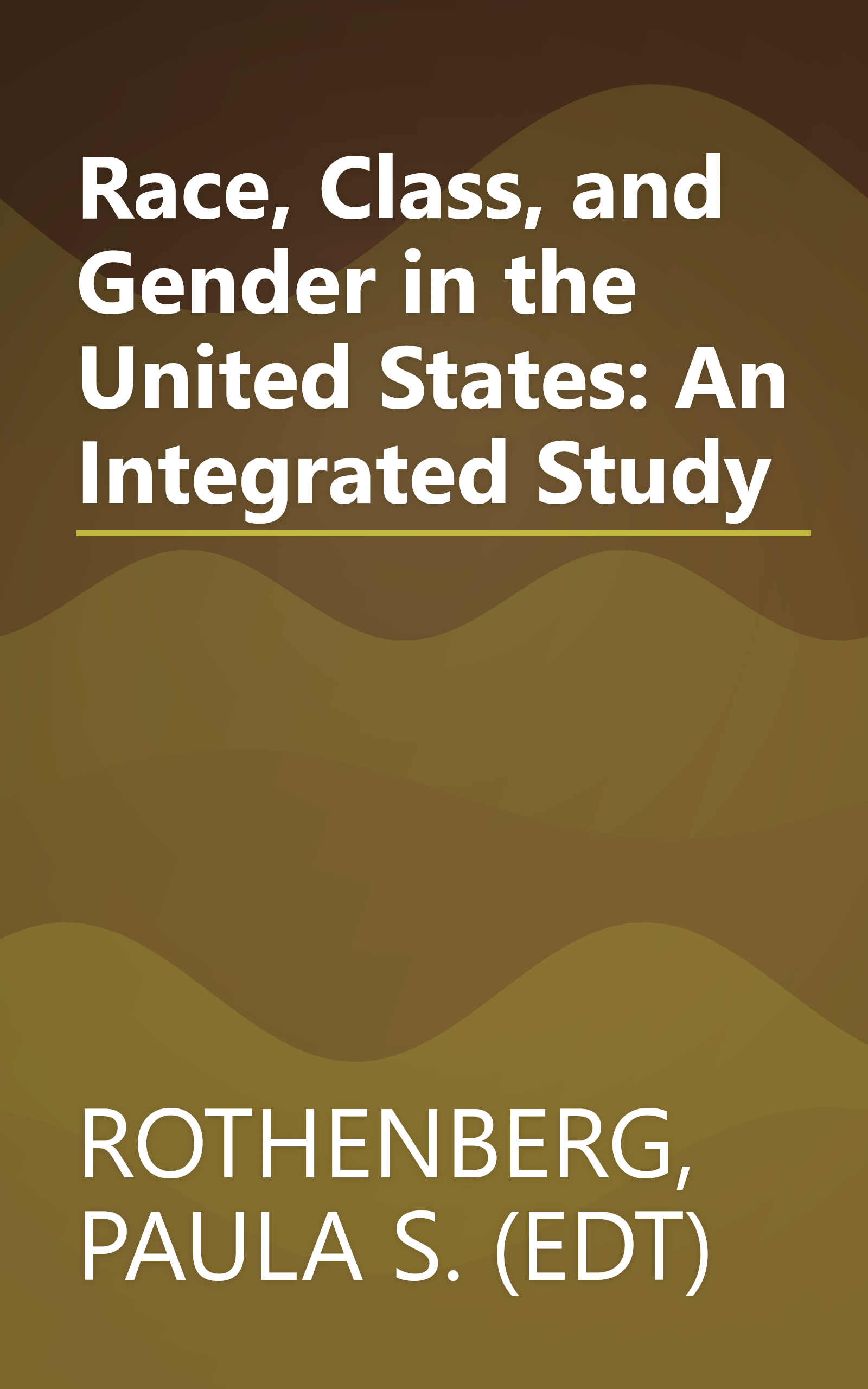 Race, Class, and Gender in the United States: An Integrated Study book cover