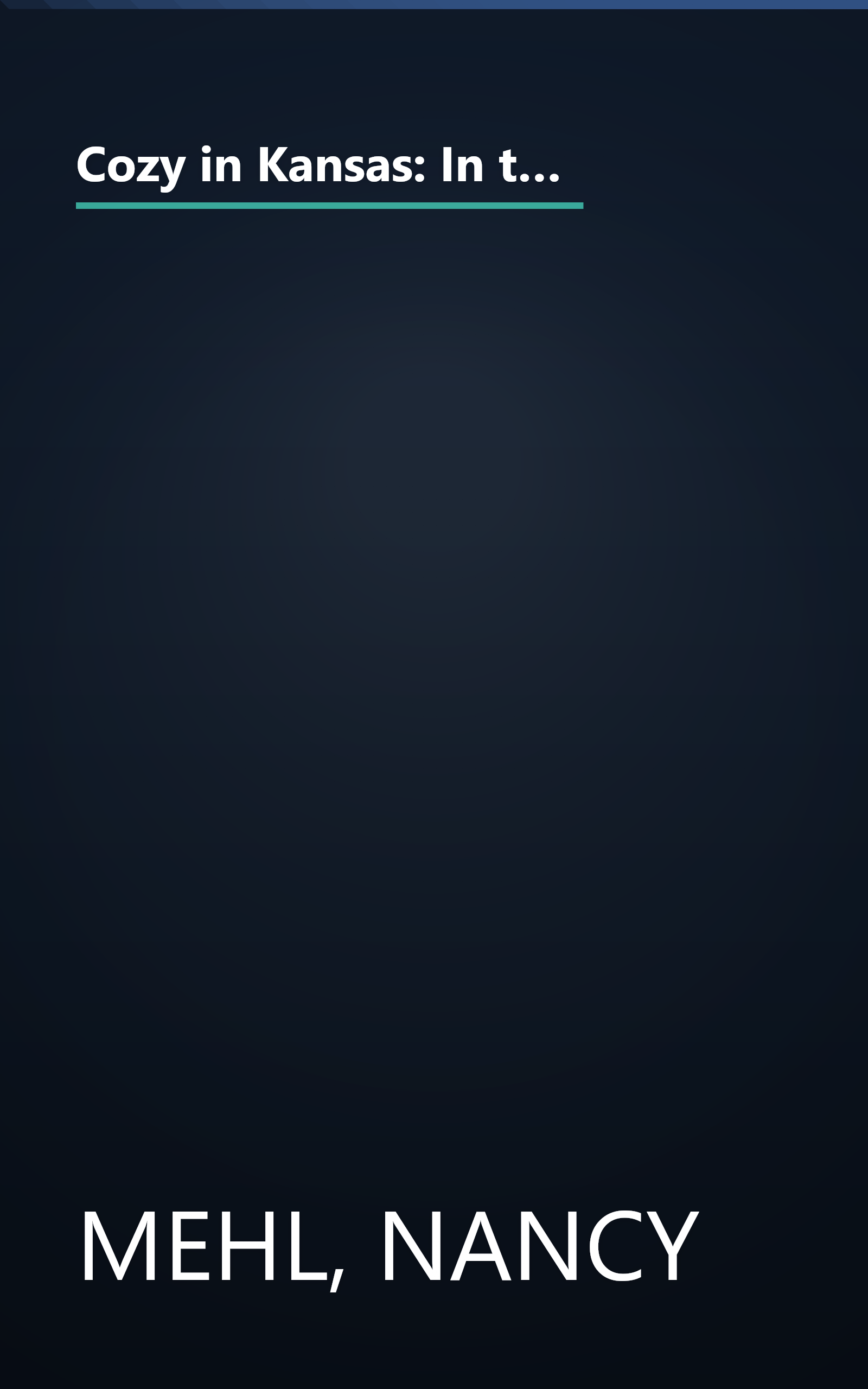 Cozy in Kansas: In the Dead of Winter/Bye, Bye Bertie/For Whom the Wedding Bell Tolls (Ivy Towers Mystery Omnibus) (America Loves a Mystery: Kansas) book cover