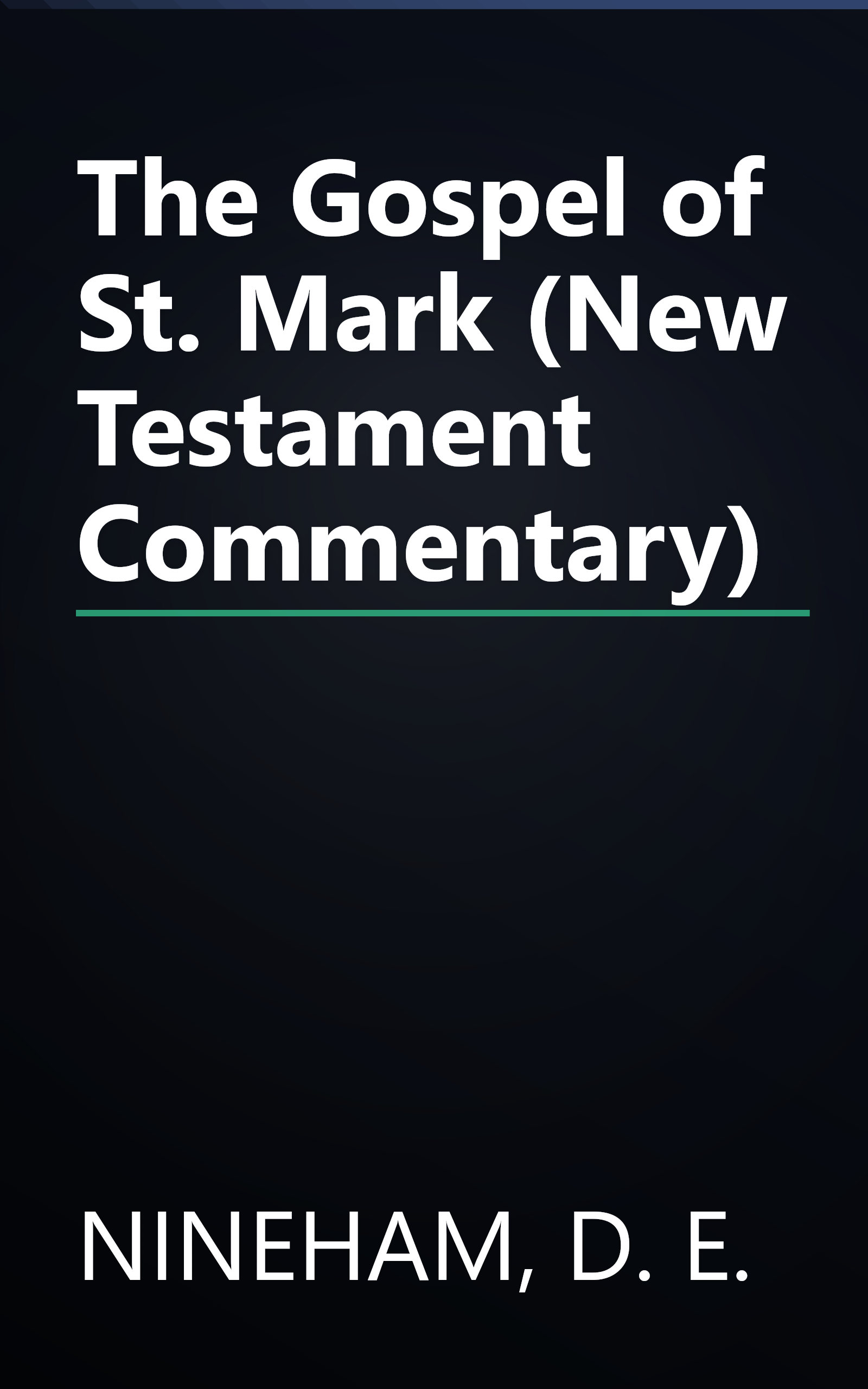 The Gospel of St. Mark (New Testament Commentary) book cover