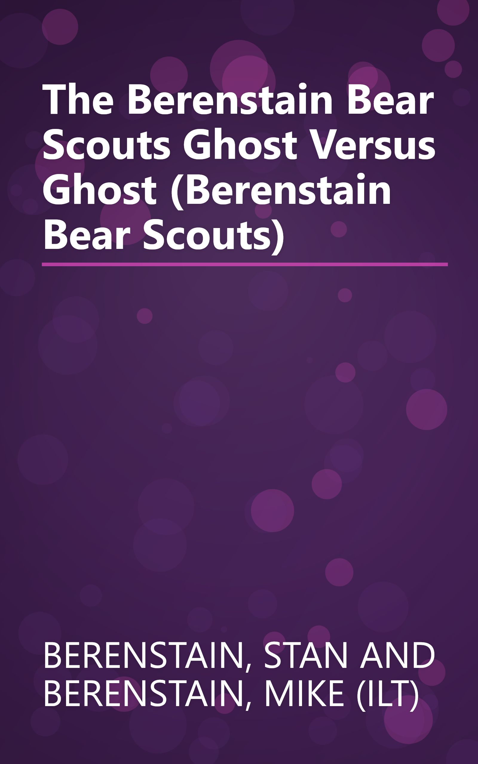 The Berenstain Bear Scouts Ghost Versus Ghost (Berenstain Bear Scouts) book cover