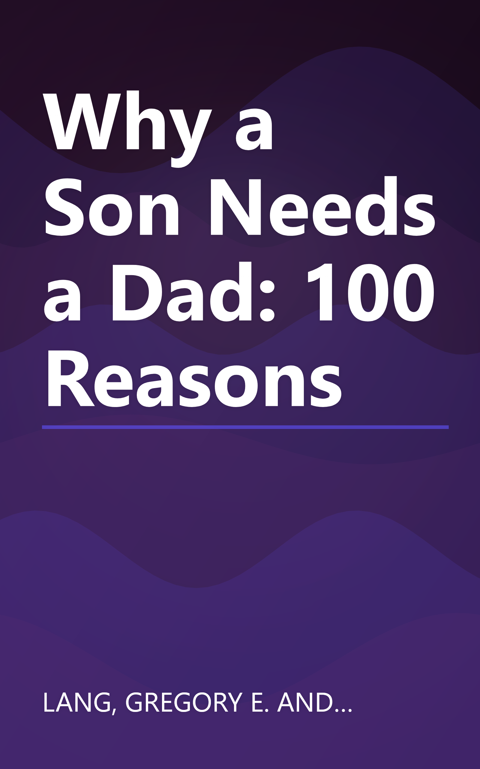 Why a Son Needs a Dad: 100 Reasons book cover