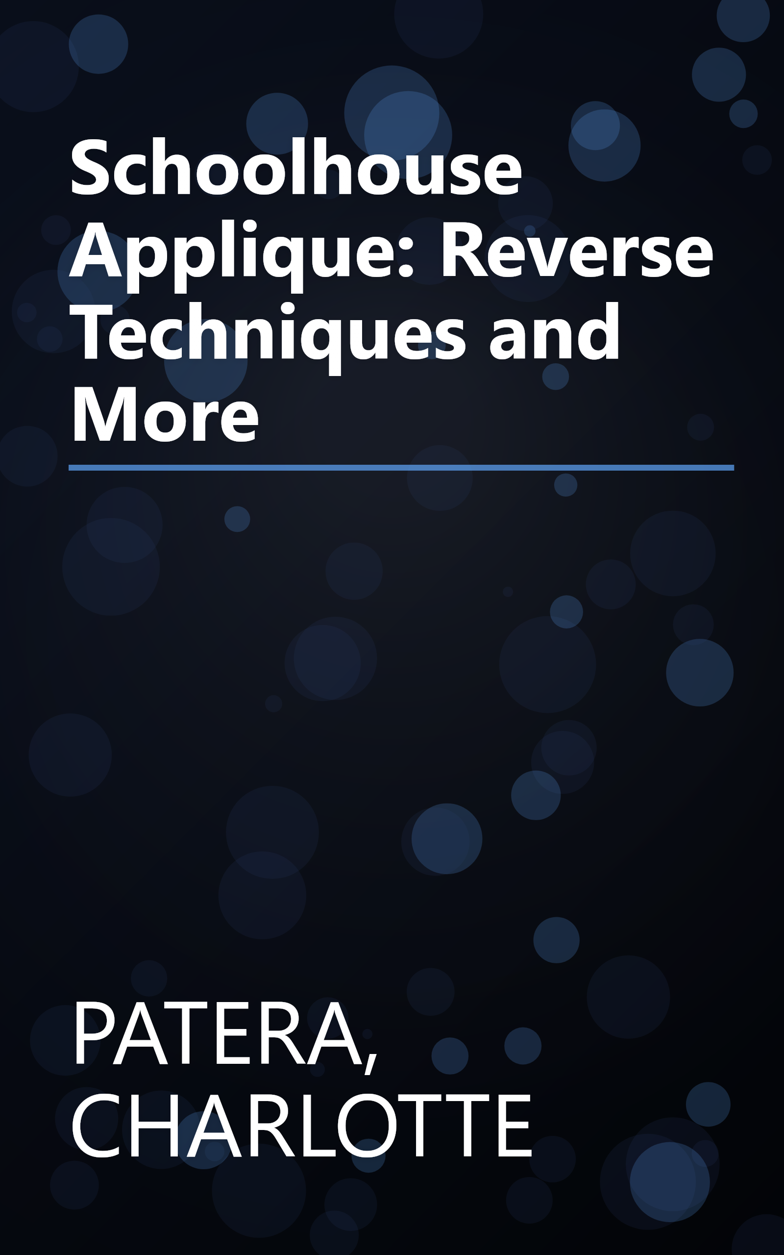 Schoolhouse Applique: Reverse Techniques and More book cover