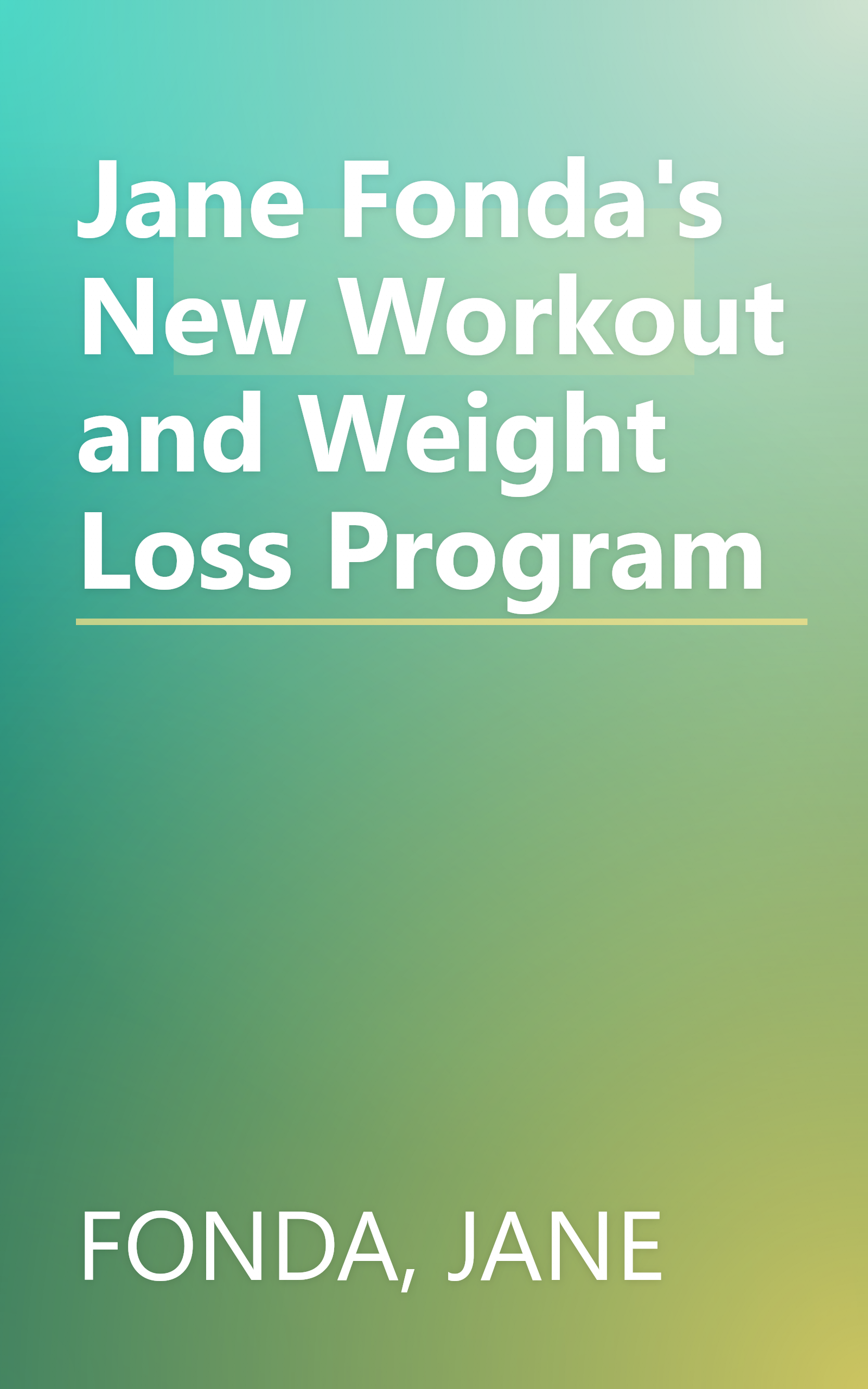 Jane Fonda's New Workout and Weight Loss Program book cover