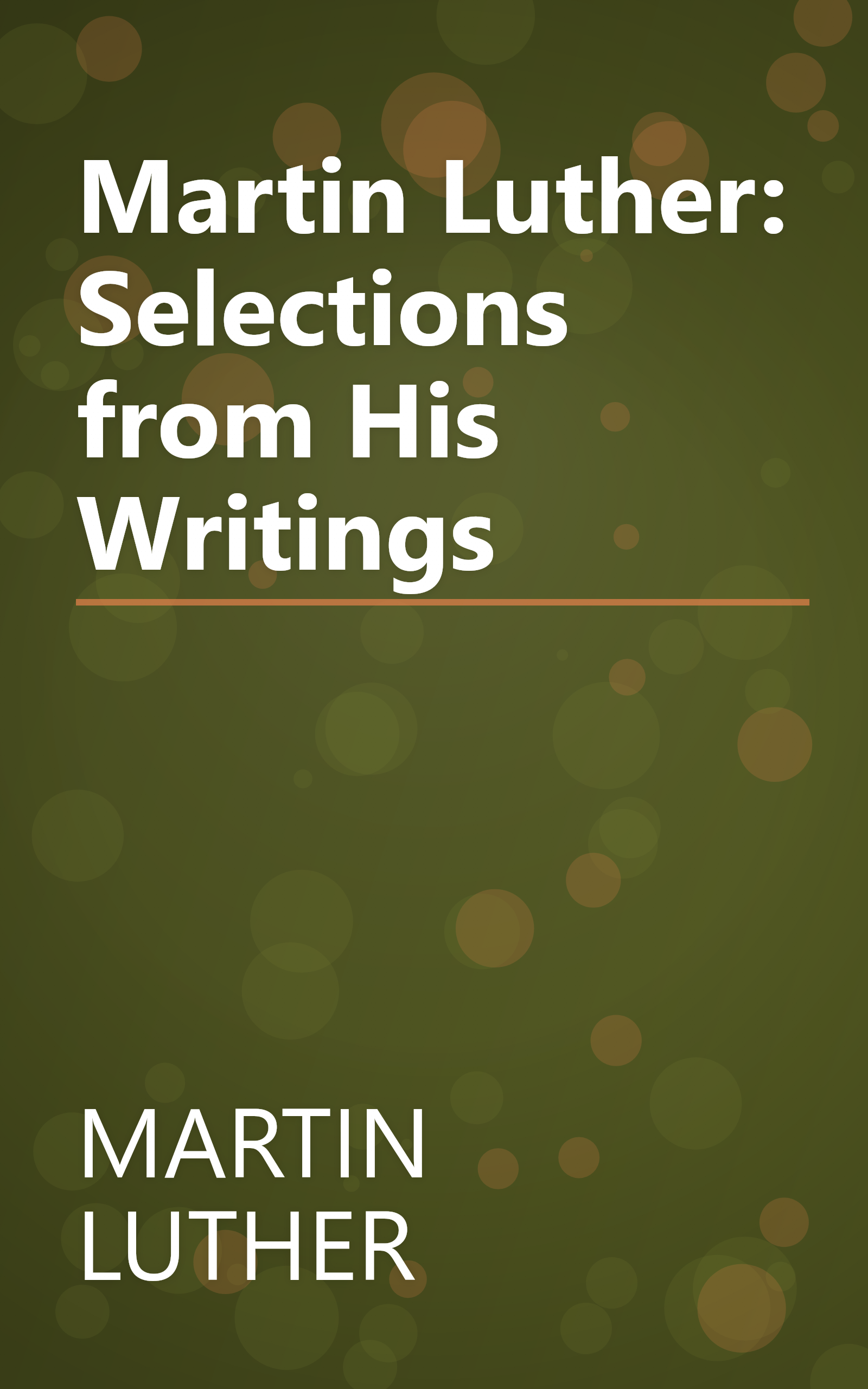Martin Luther: Selections from His Writings book cover