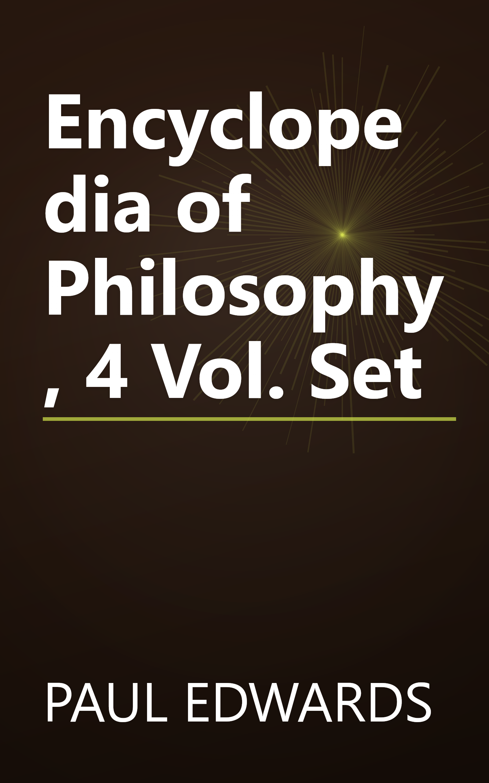 Encyclopedia of Philosophy, 4 Vol. Set book cover