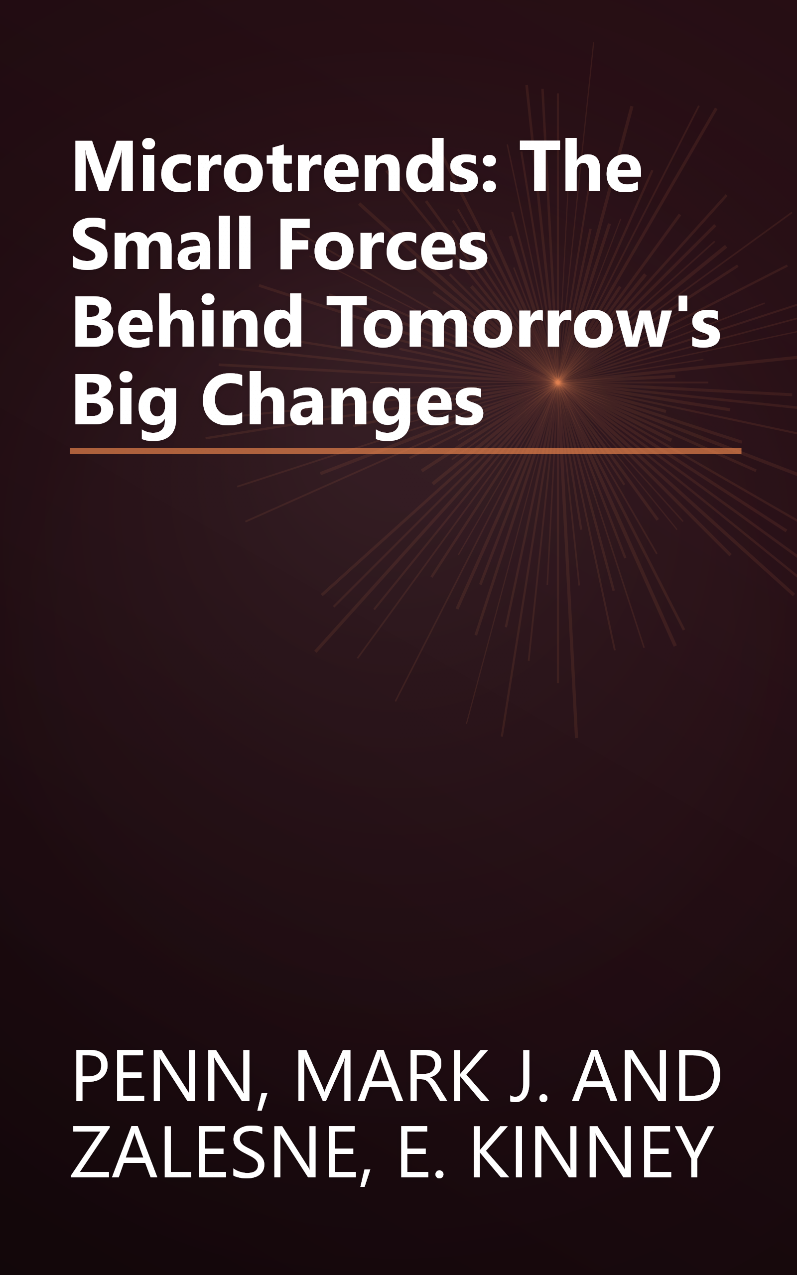 Microtrends: The Small Forces Behind Tomorrow's Big Changes book cover