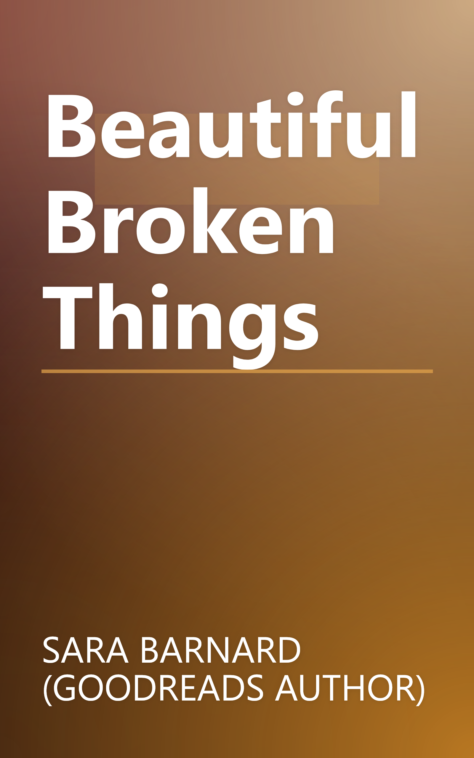 Beautiful Broken Things book cover