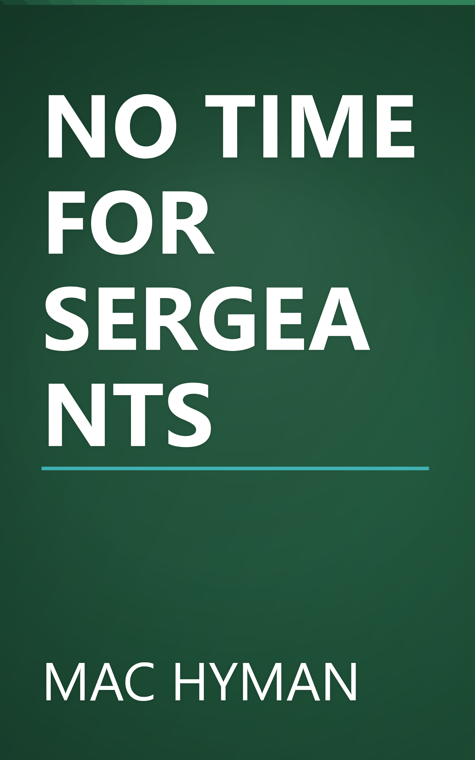 NO TIME FOR SERGEANTS book cover