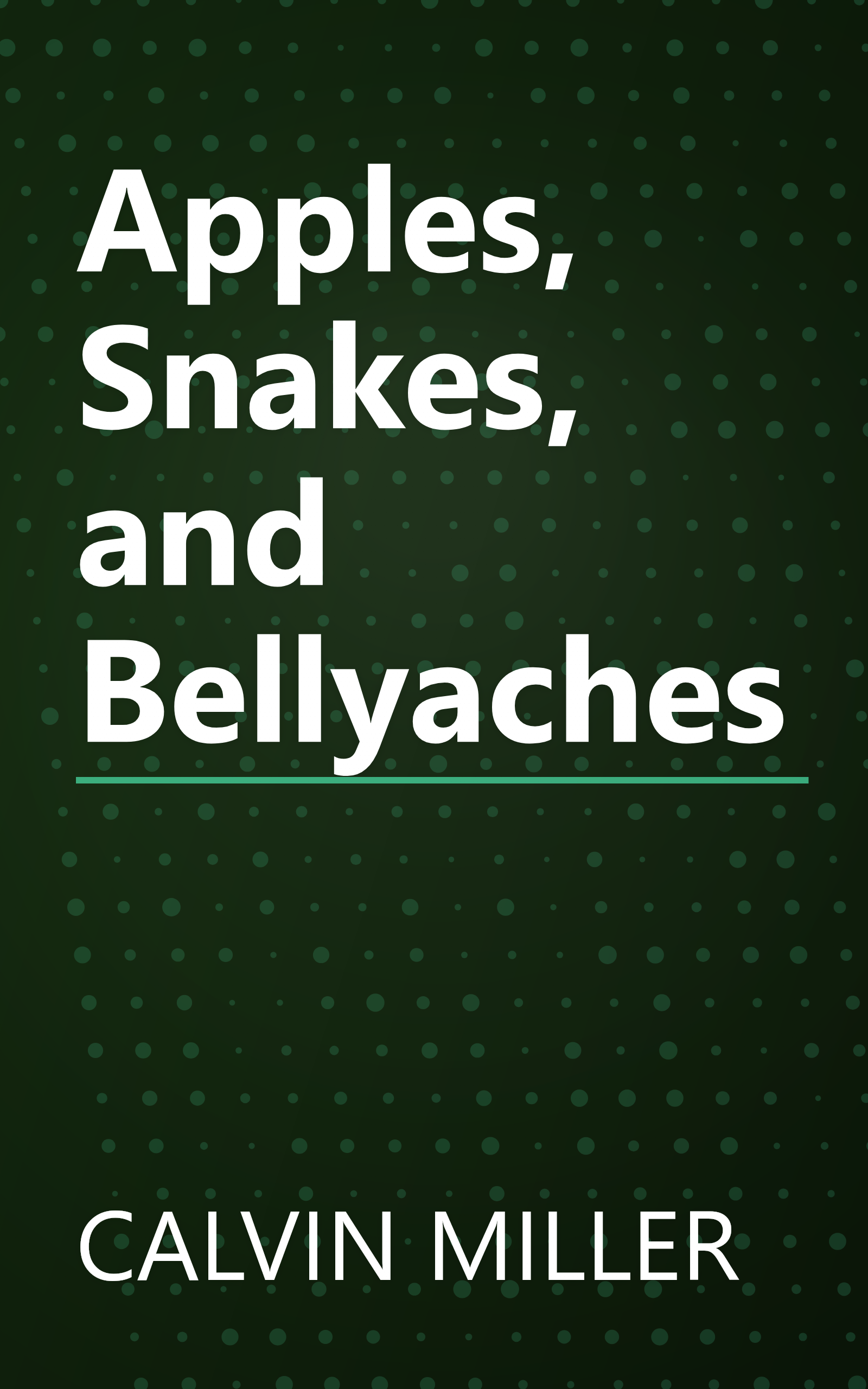 Apples, Snakes, and Bellyaches book cover