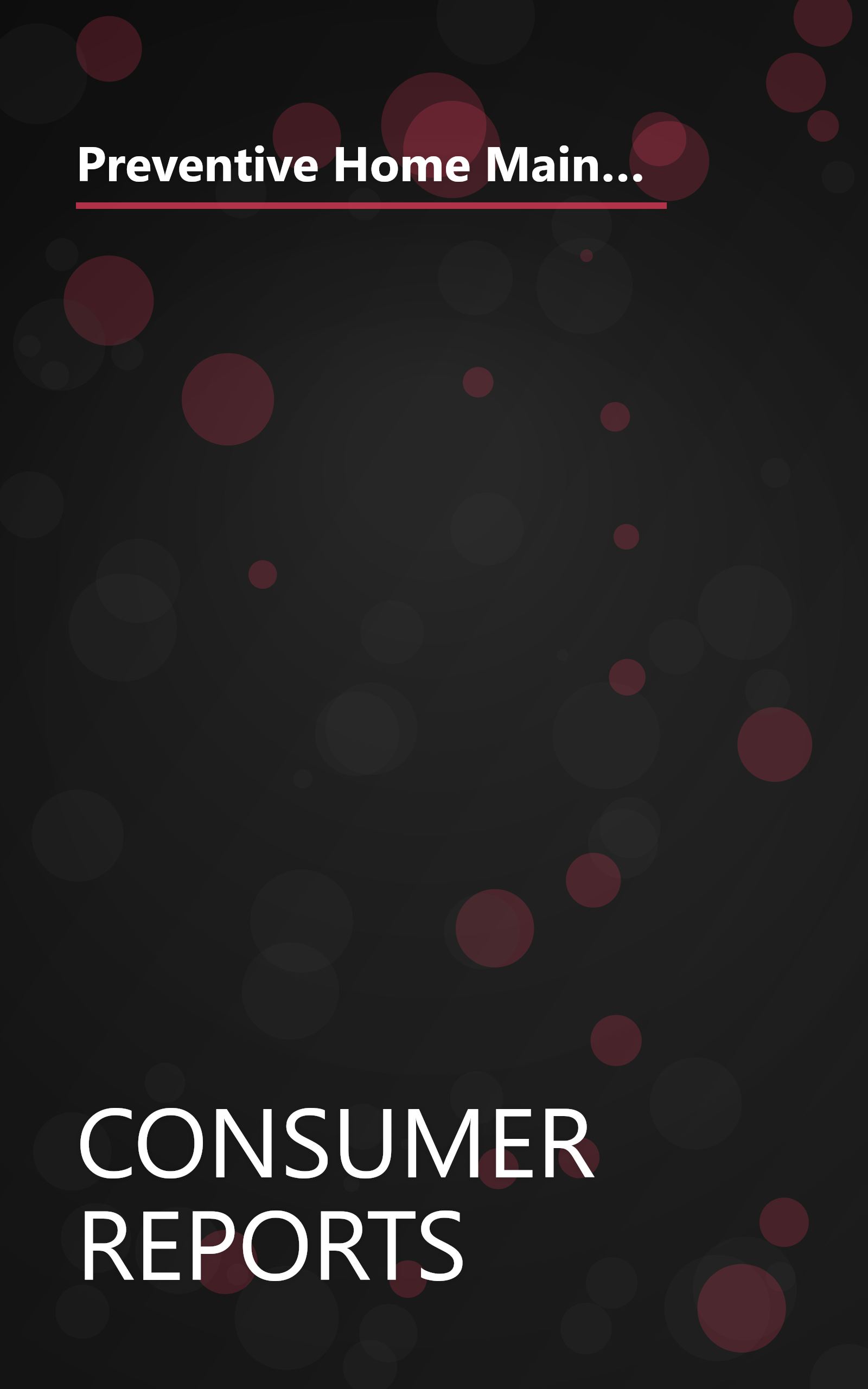 Preventive Home Maintenance: How to Detect and Prevent Structural, Electrical, Plumbing, and Other Problems in Your Home (Homeowners Library Series) book cover