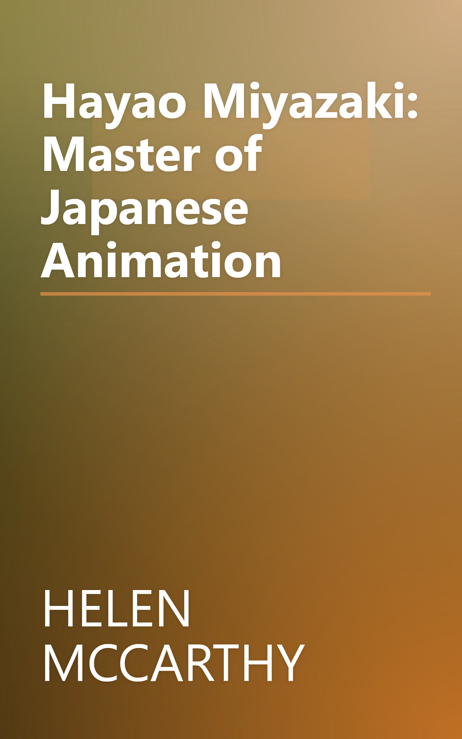 Hayao Miyazaki: Master of Japanese Animation book cover
