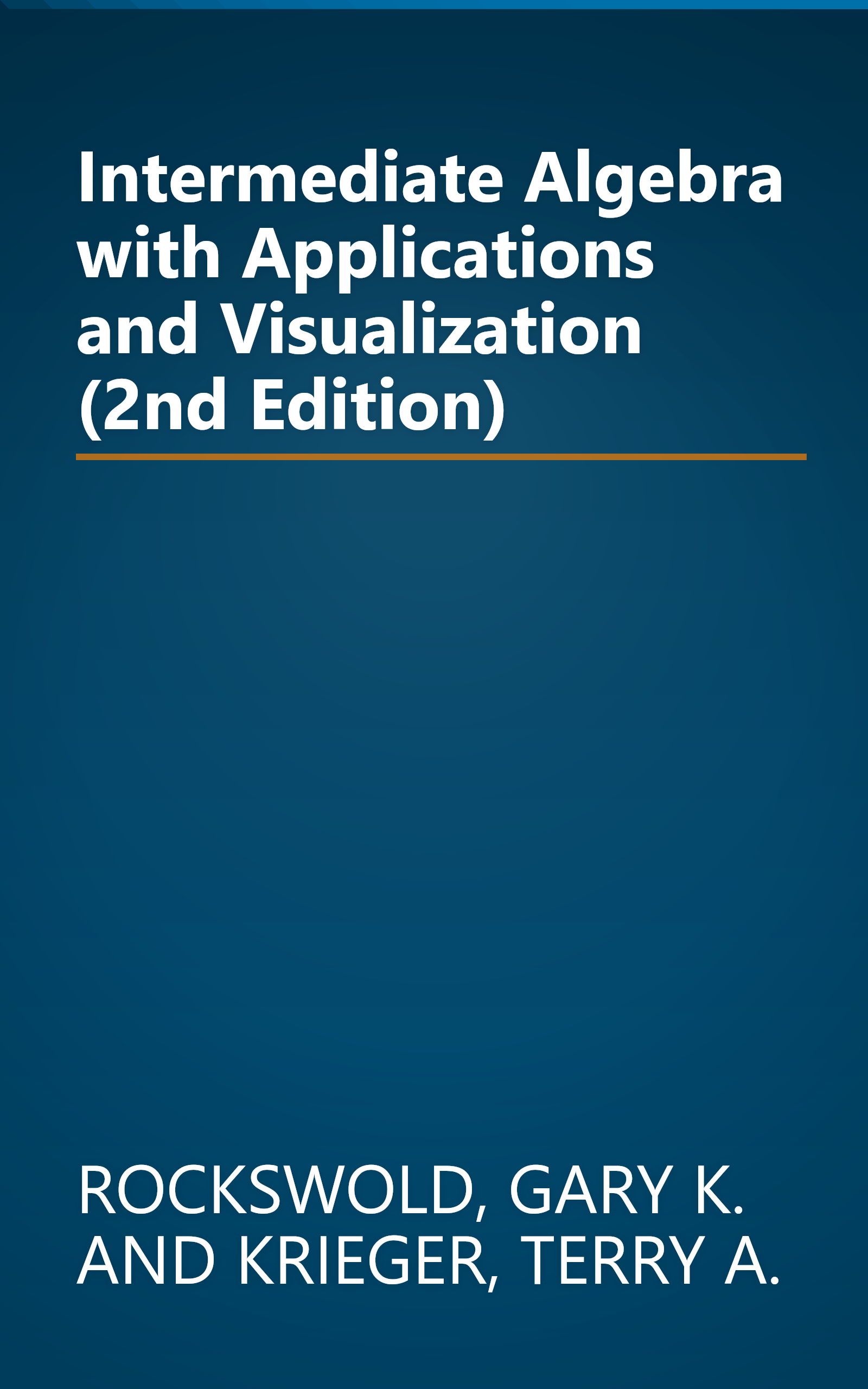 Intermediate Algebra with Applications and Visualization (2nd Edition) book cover