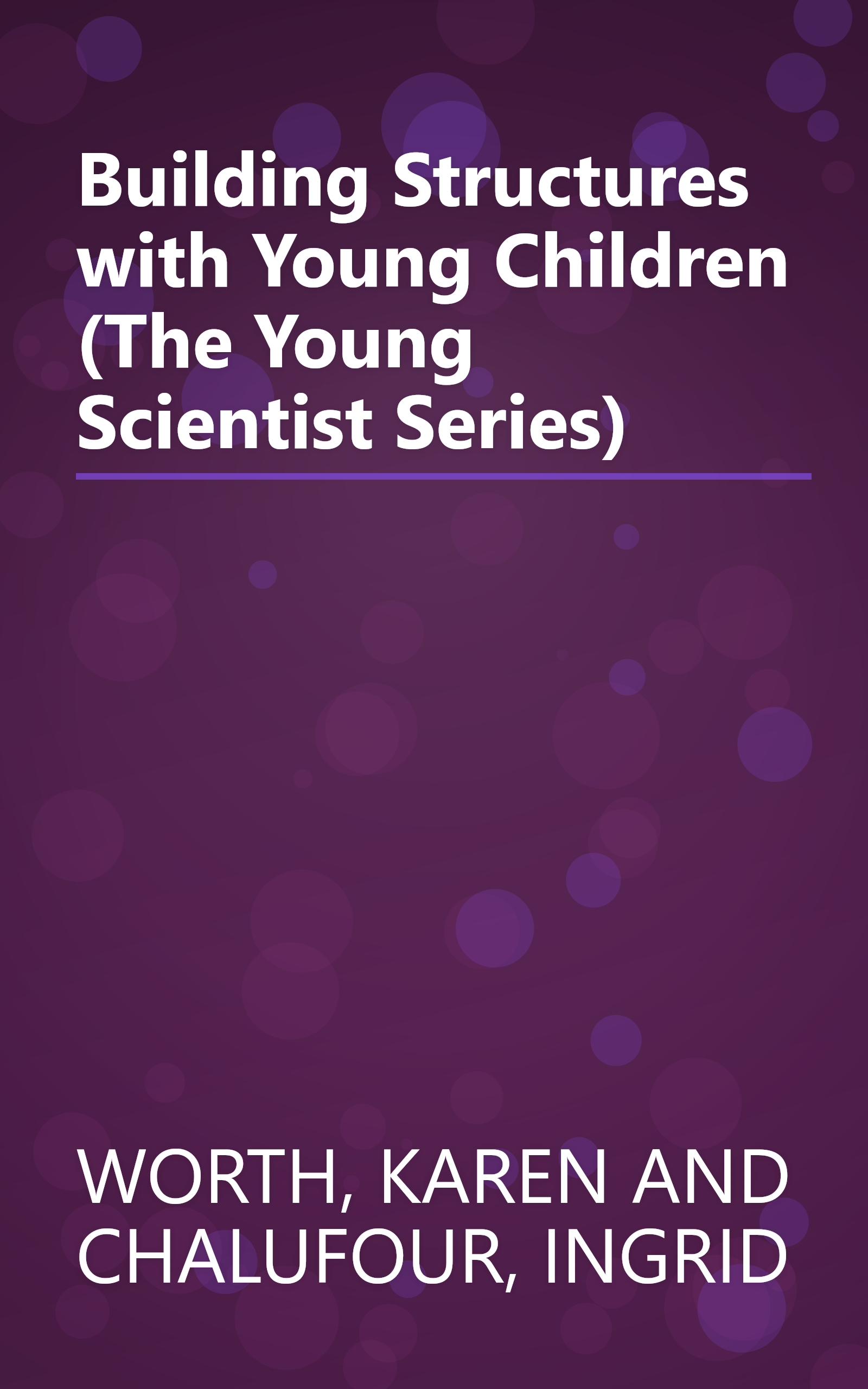 Building Structures with Young Children (The Young Scientist Series) book cover