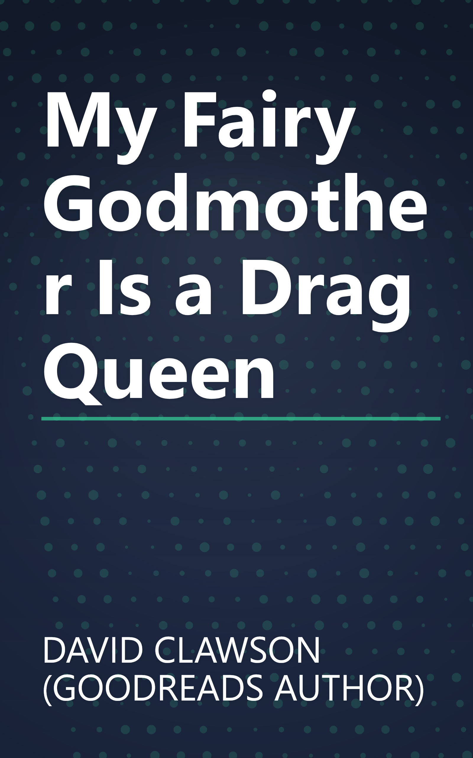 My Fairy Godmother Is a Drag Queen book cover