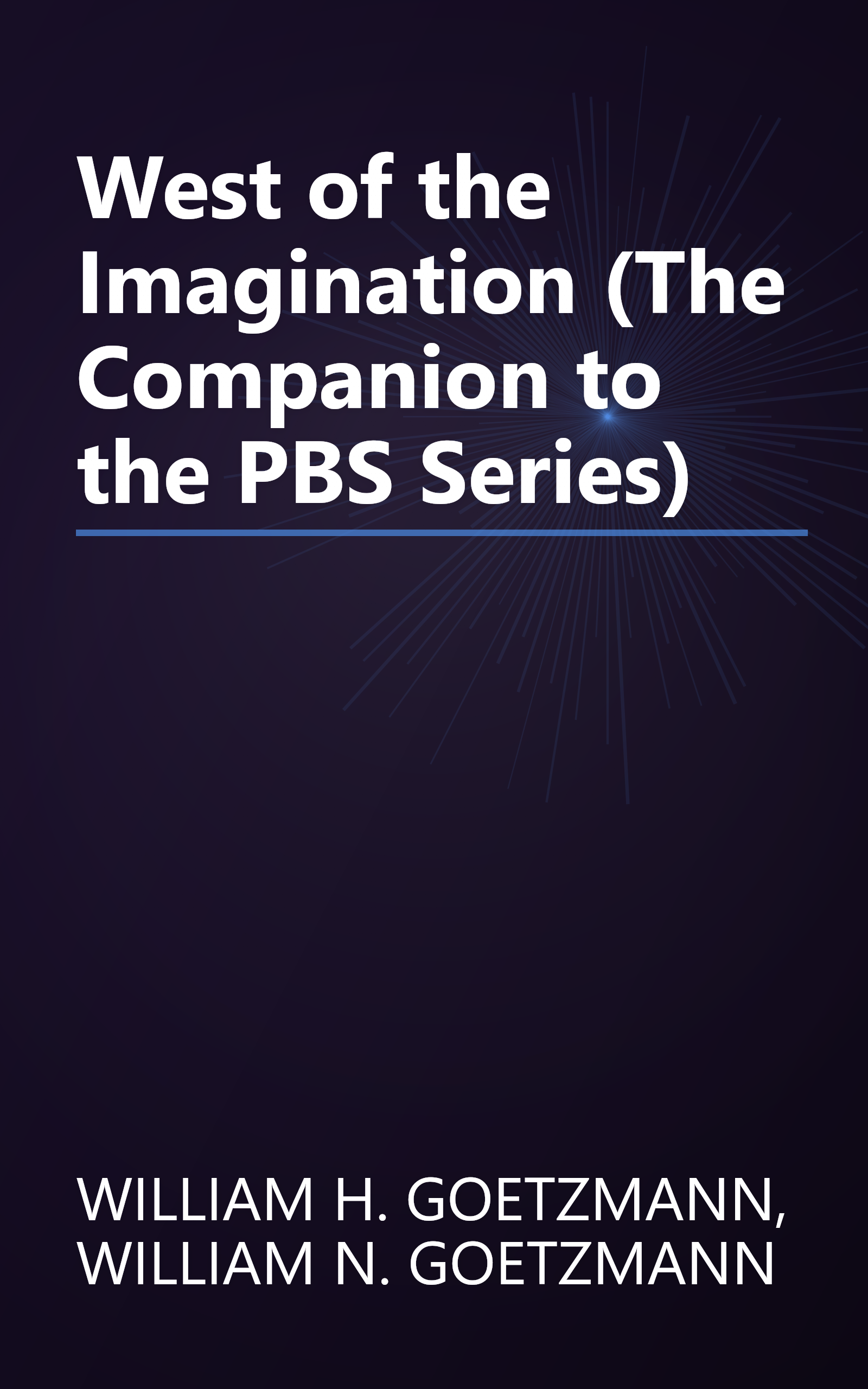 West of the Imagination (The Companion to the PBS Series) book cover