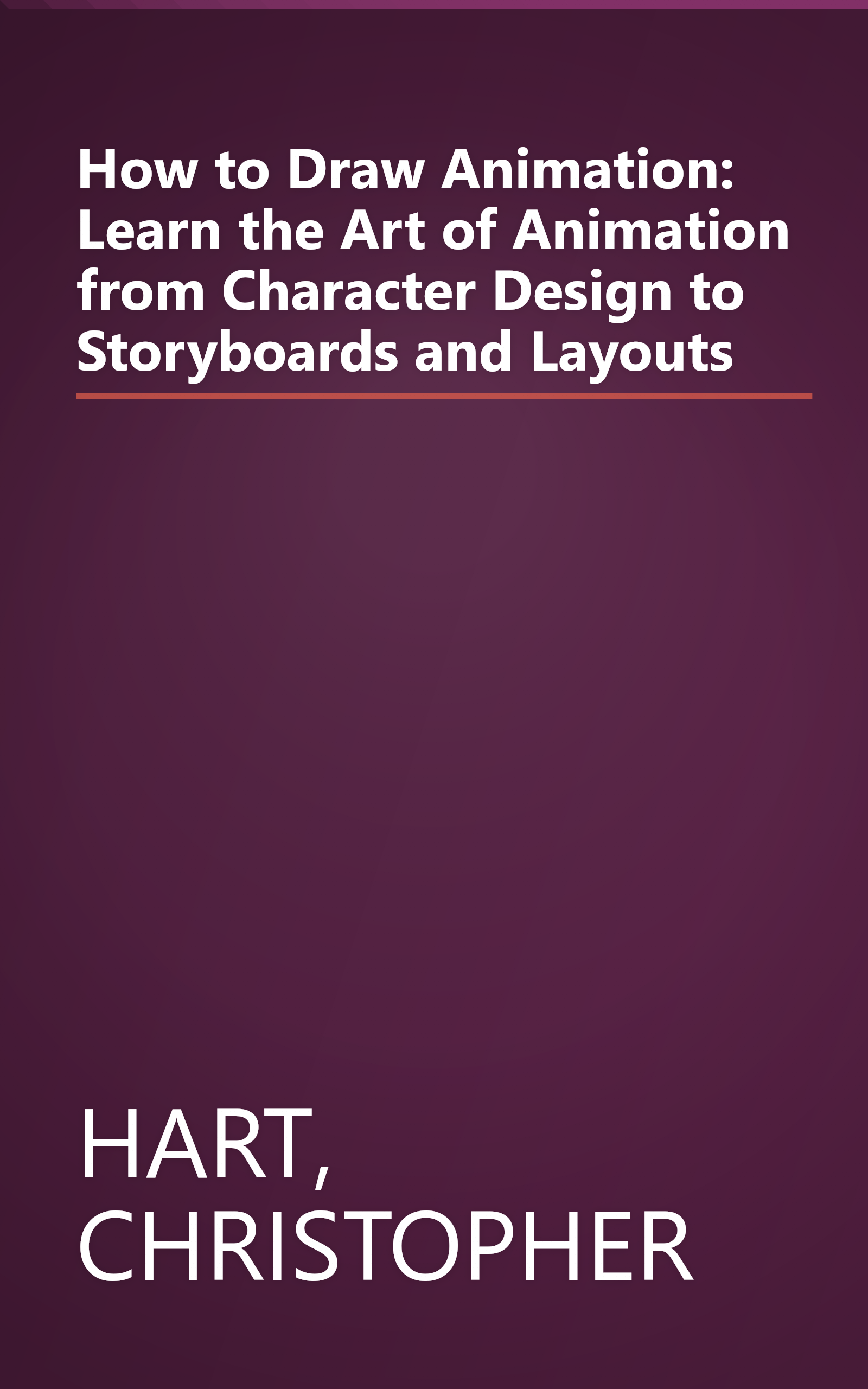 How to Draw Animation: Learn the Art of Animation from Character Design to Storyboards and Layouts book cover