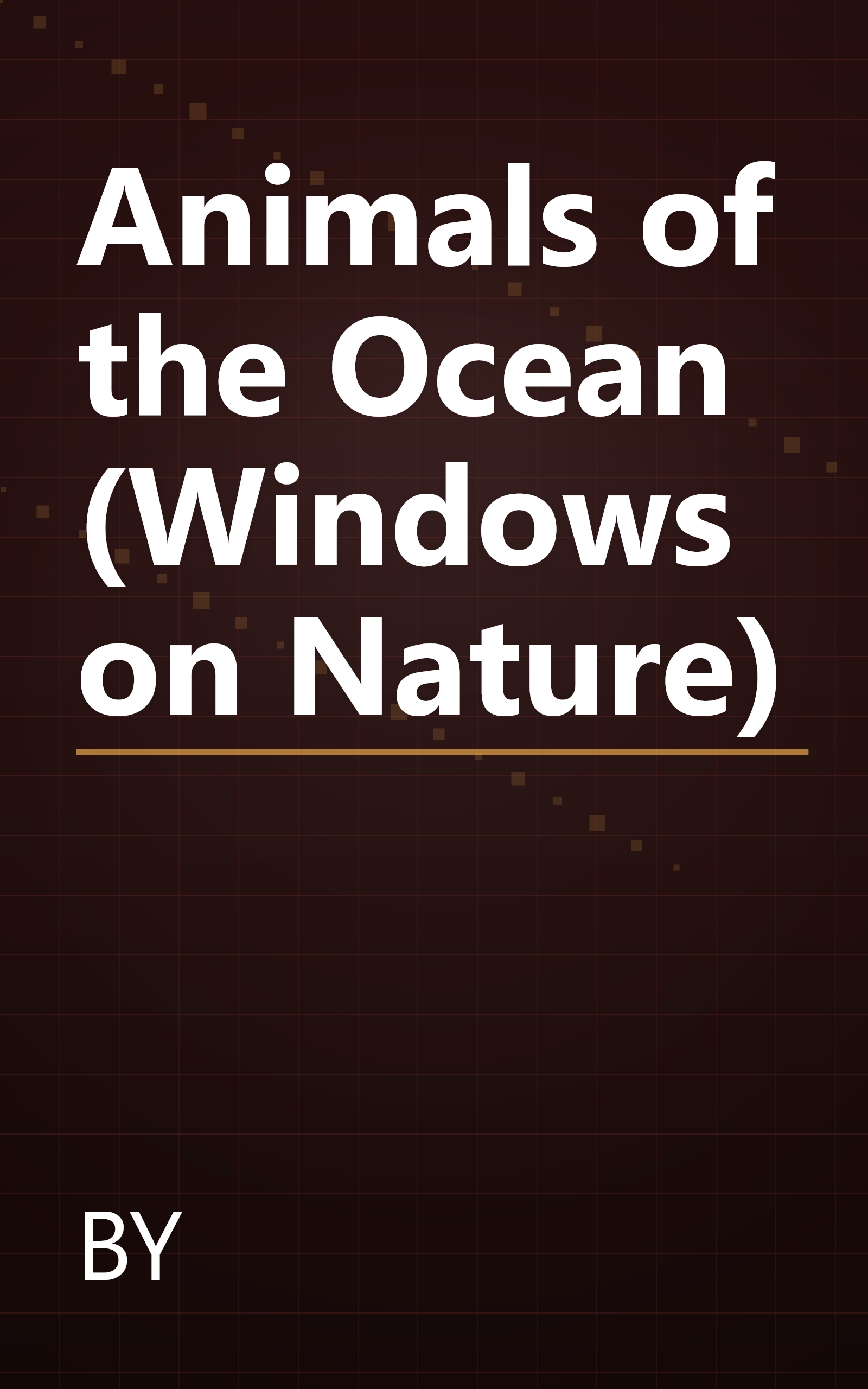 Animals of the Ocean (Windows on Nature) book cover