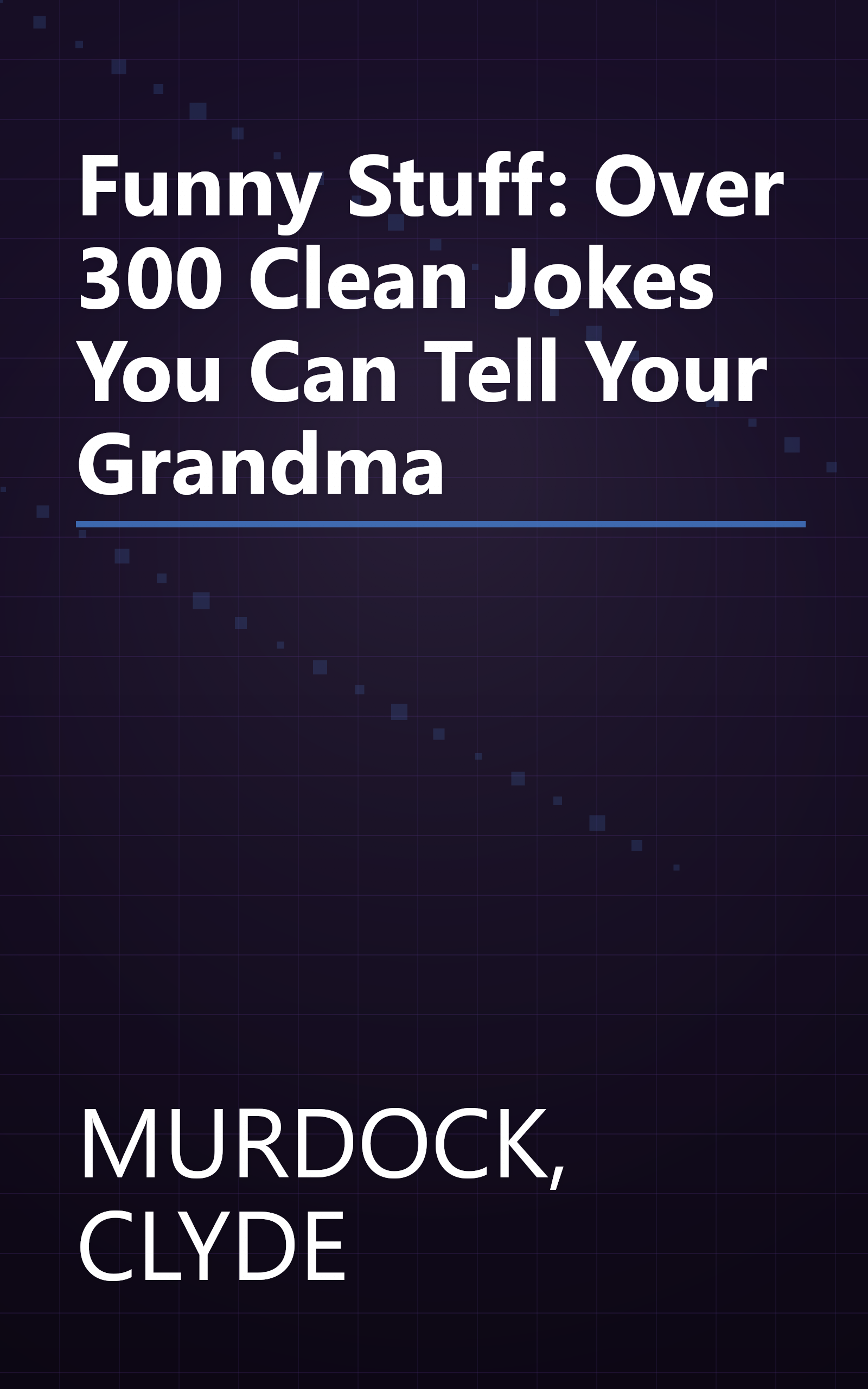 Funny Stuff: Over 300 Clean Jokes You Can Tell Your Grandma book cover