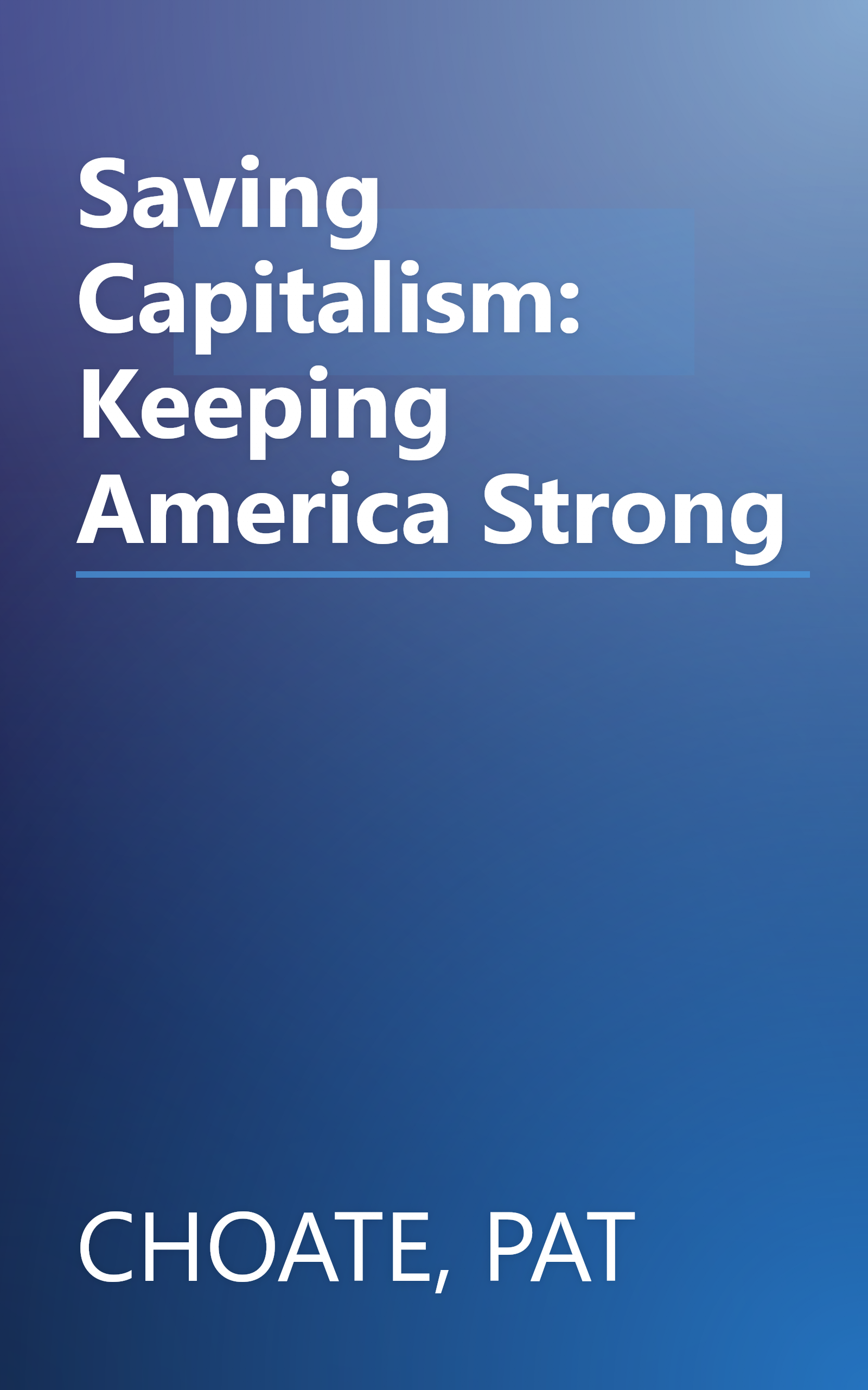 Saving Capitalism: Keeping America Strong book cover
