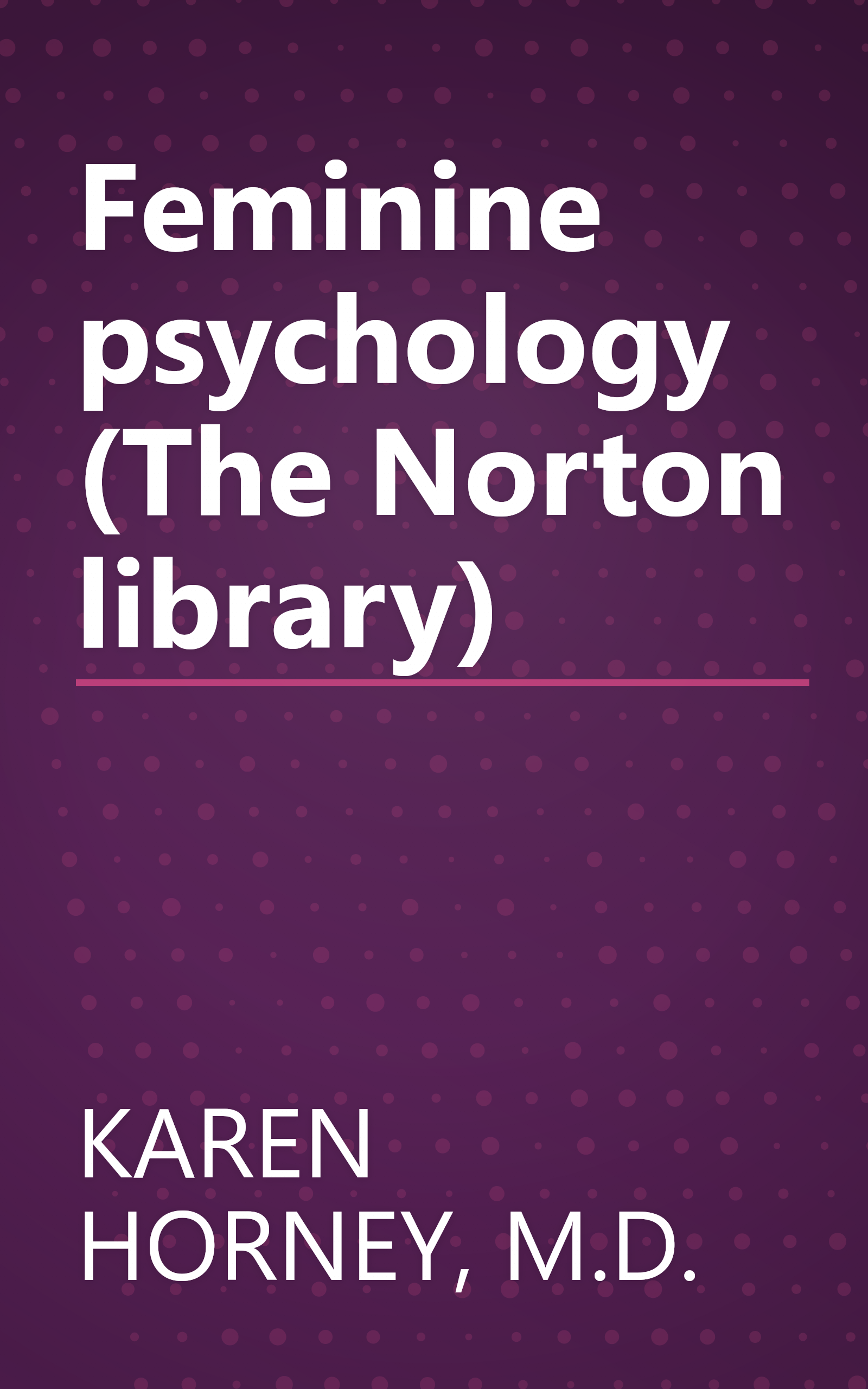 Feminine psychology (The Norton library) book cover