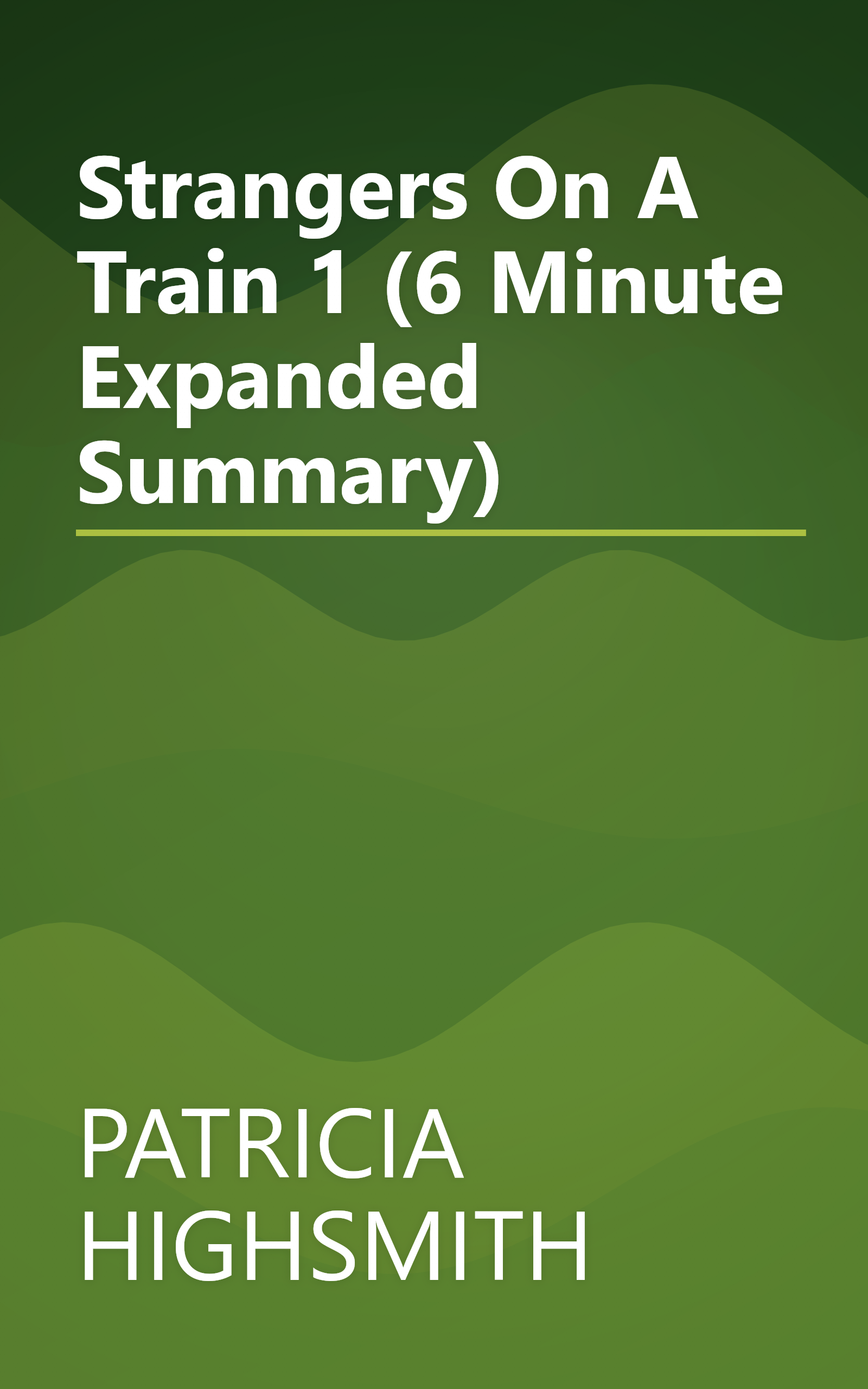 Strangers On A Train 1 (6 Minute   Expanded Summary) book cover