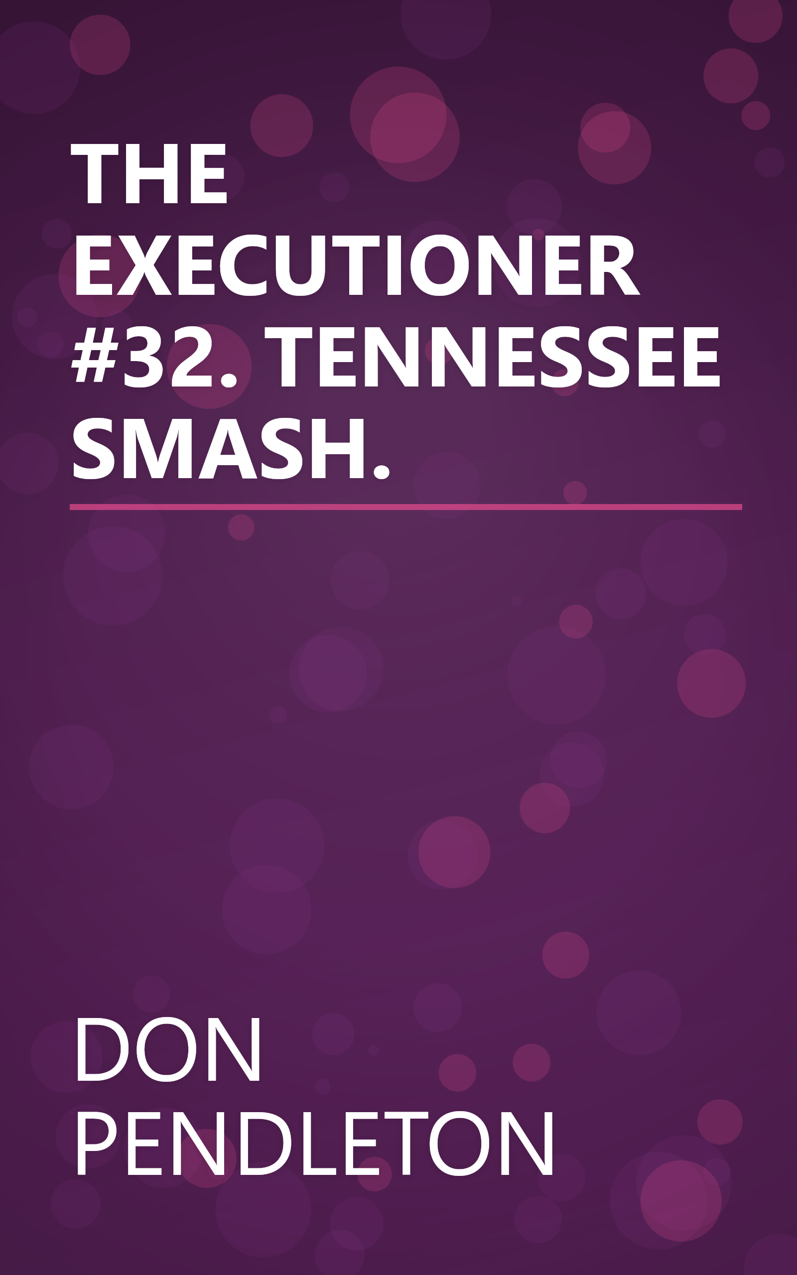 THE EXECUTIONER #32. TENNESSEE SMASH. book cover