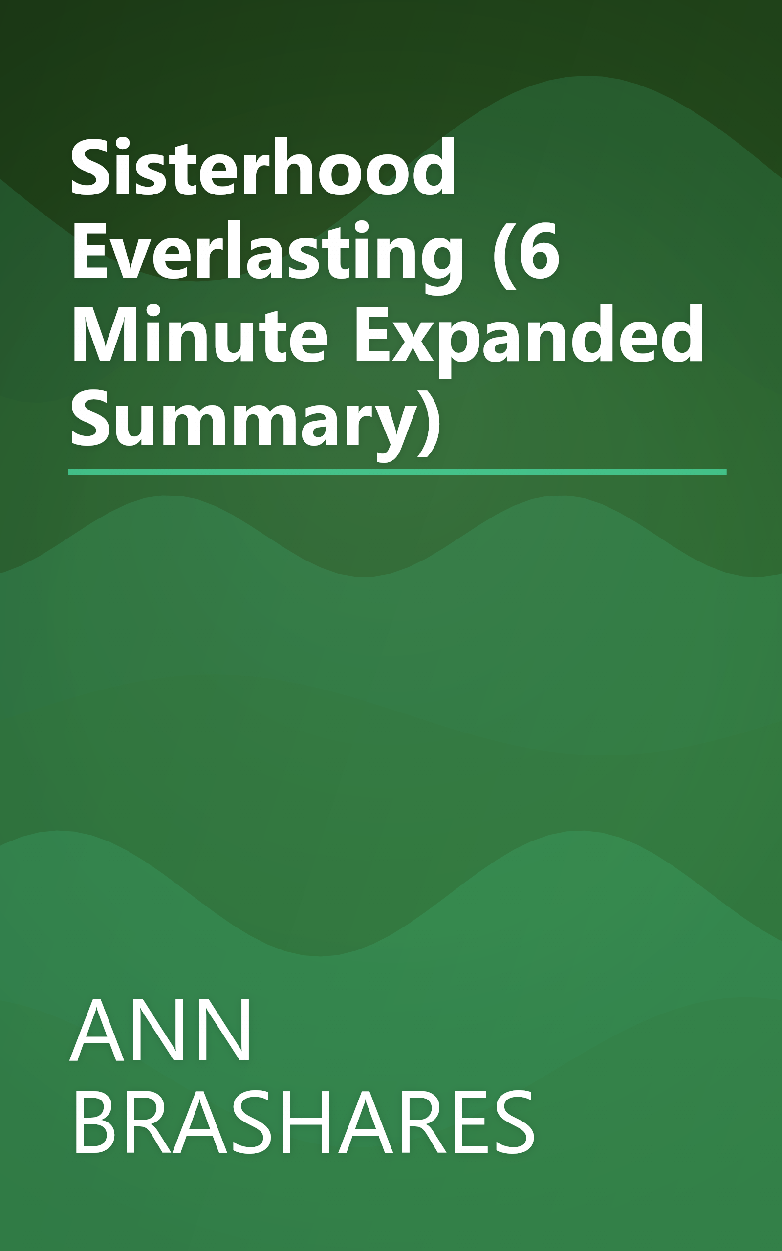 Sisterhood Everlasting (6 Minute   Expanded Summary) book cover