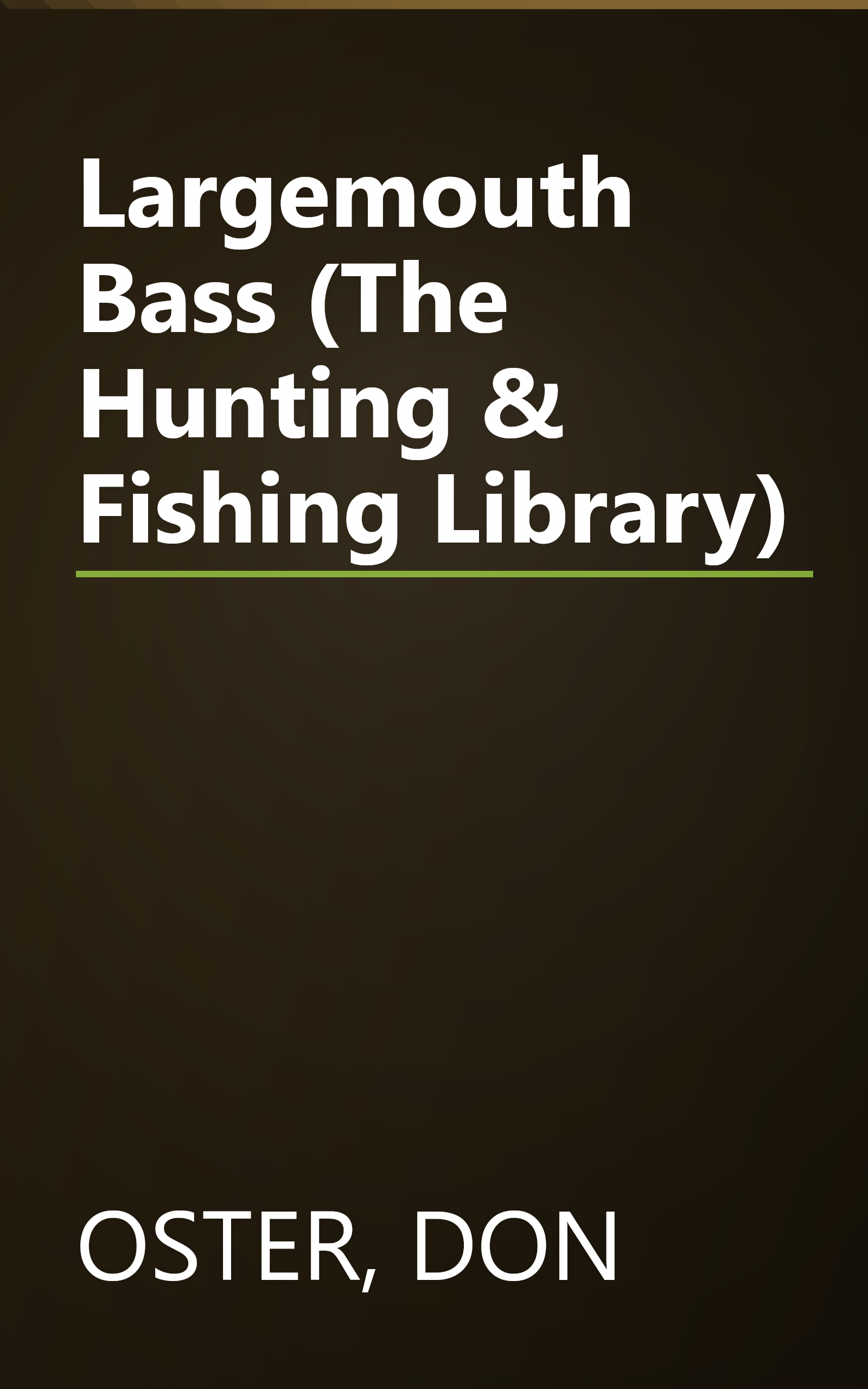 Largemouth Bass (The Hunting & Fishing Library) book cover