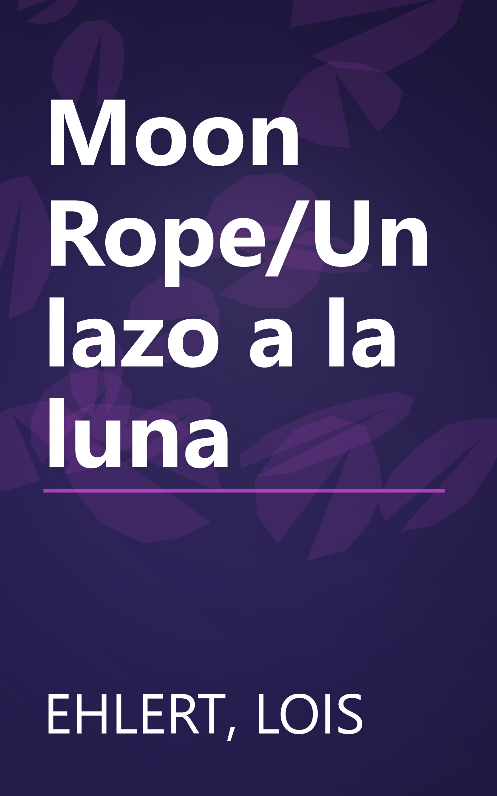 Moon Rope/Un lazo a la luna book cover