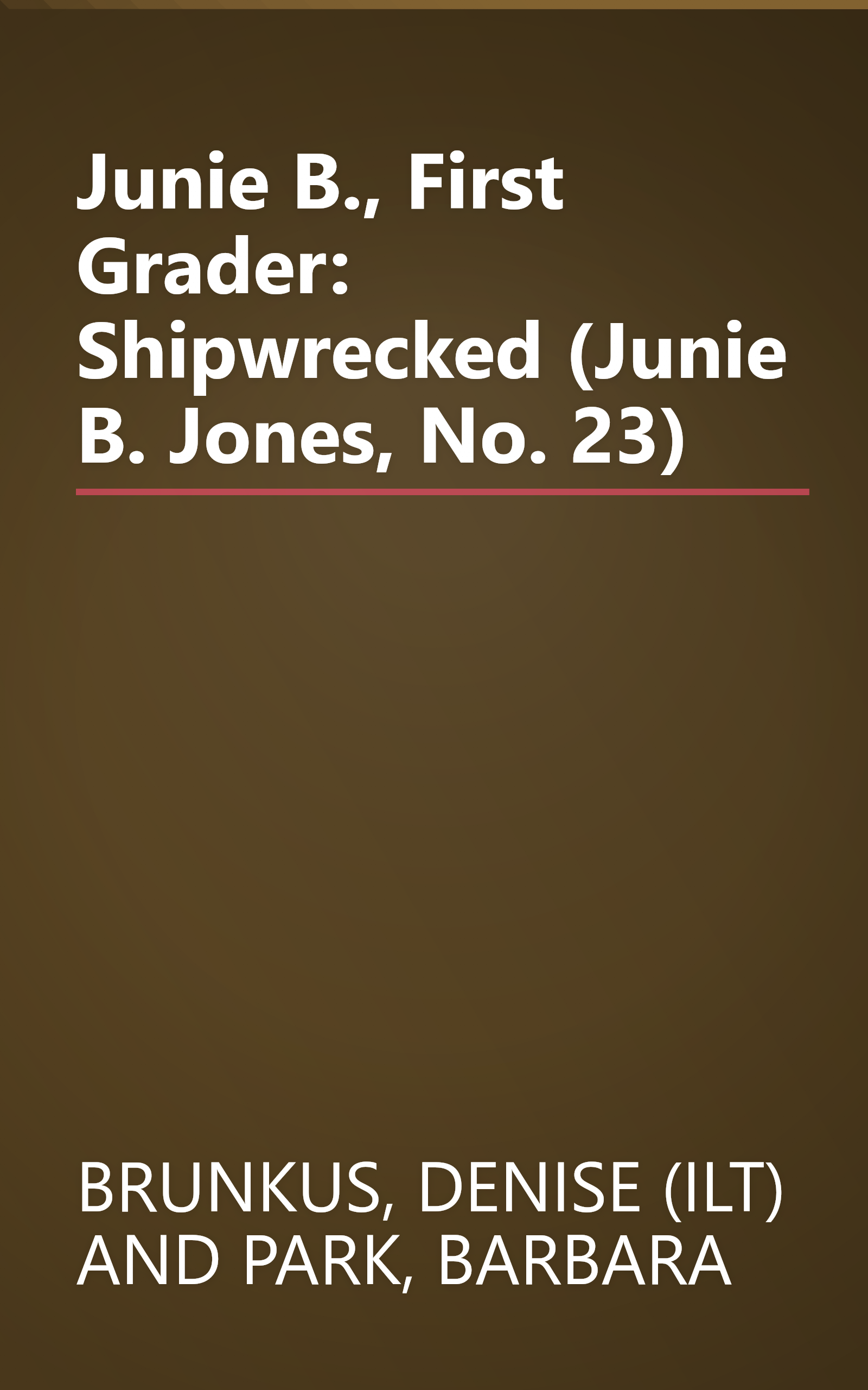 Junie B., First Grader: Shipwrecked (Junie B. Jones, No. 23) book cover