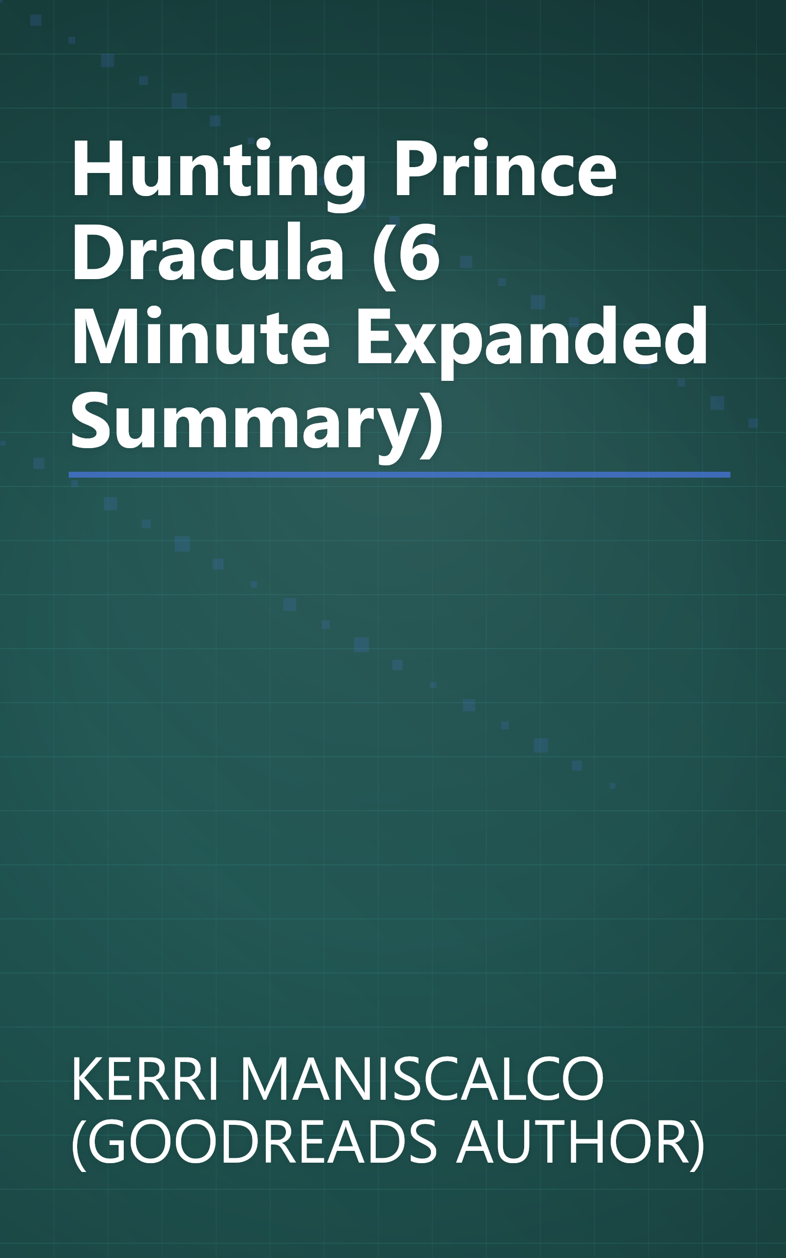 Hunting Prince Dracula (6 Minute   Expanded Summary) book cover