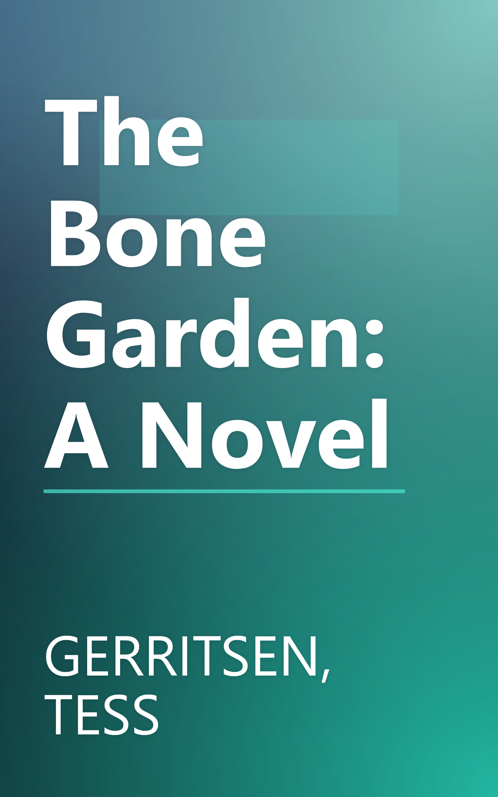 The Bone Garden: A Novel book cover