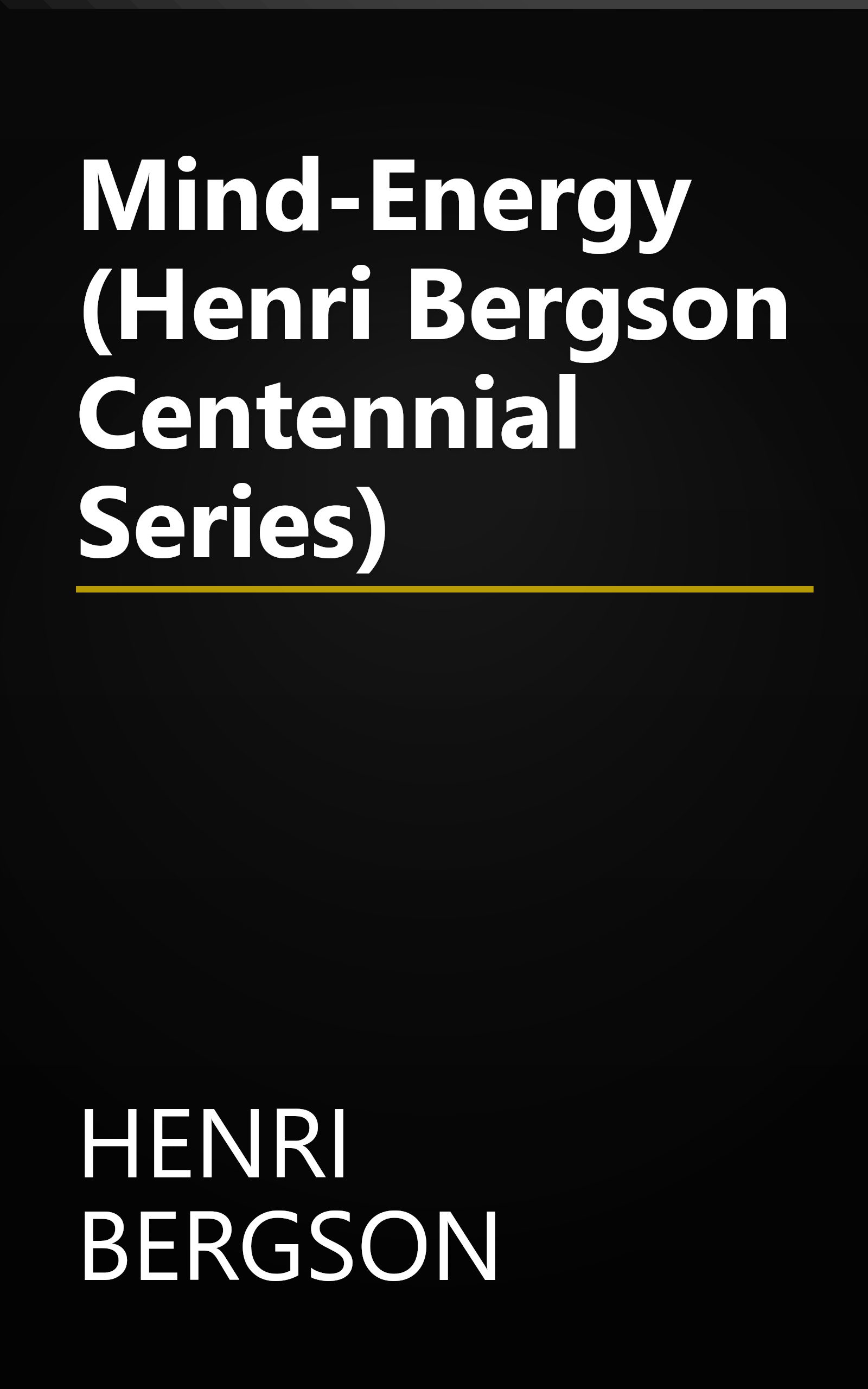 Mind-Energy (Henri Bergson Centennial Series) book cover