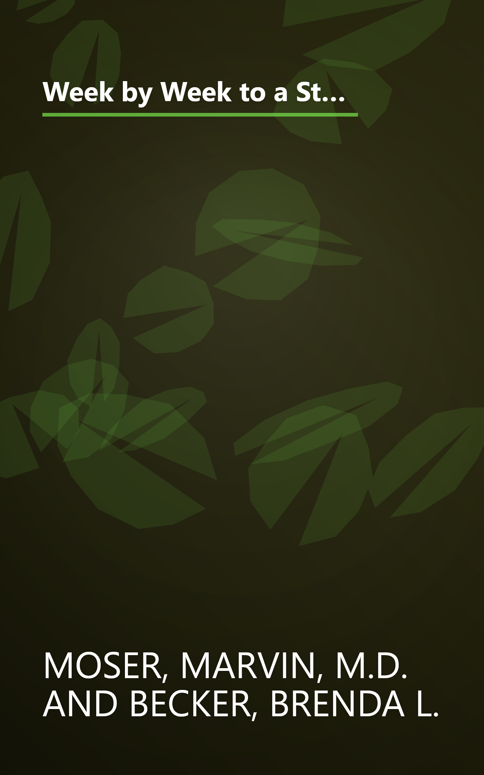 Week by Week to a Strong Heart: An Action Plan for Preventing and Treating Heart Disease and Other Circulatory Problems book cover