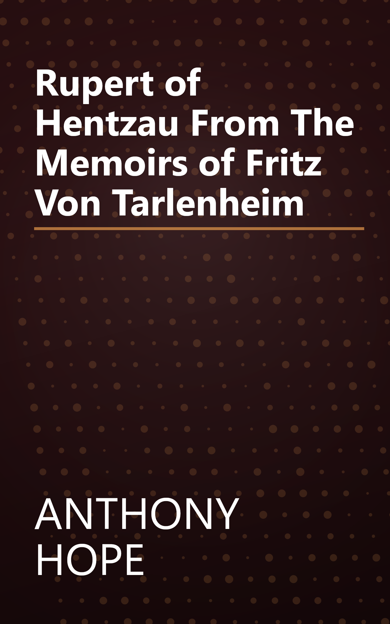 Rupert of Hentzau From The Memoirs of Fritz Von Tarlenheim book cover