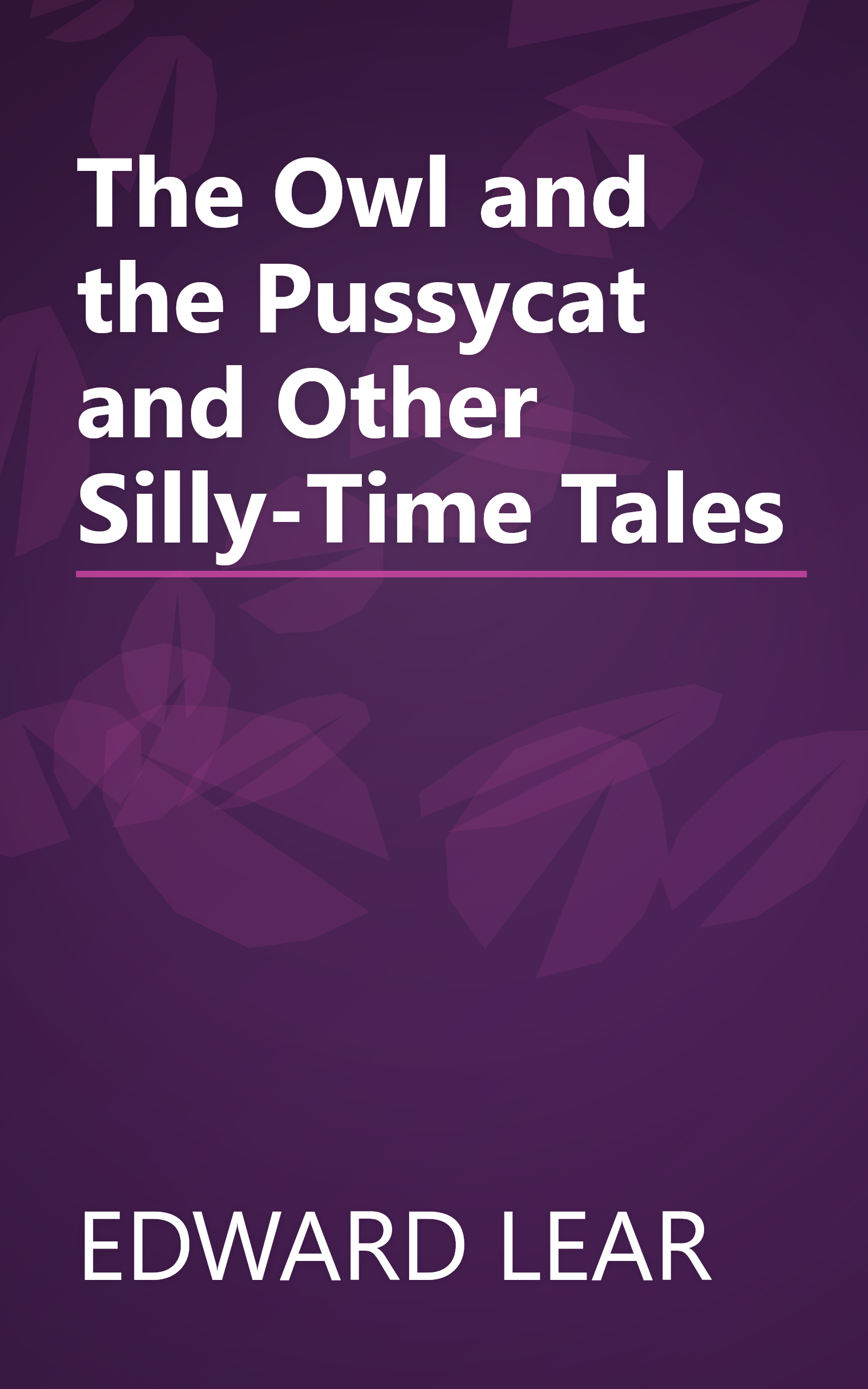 The Owl and the Pussycat and Other Silly-Time Tales book cover