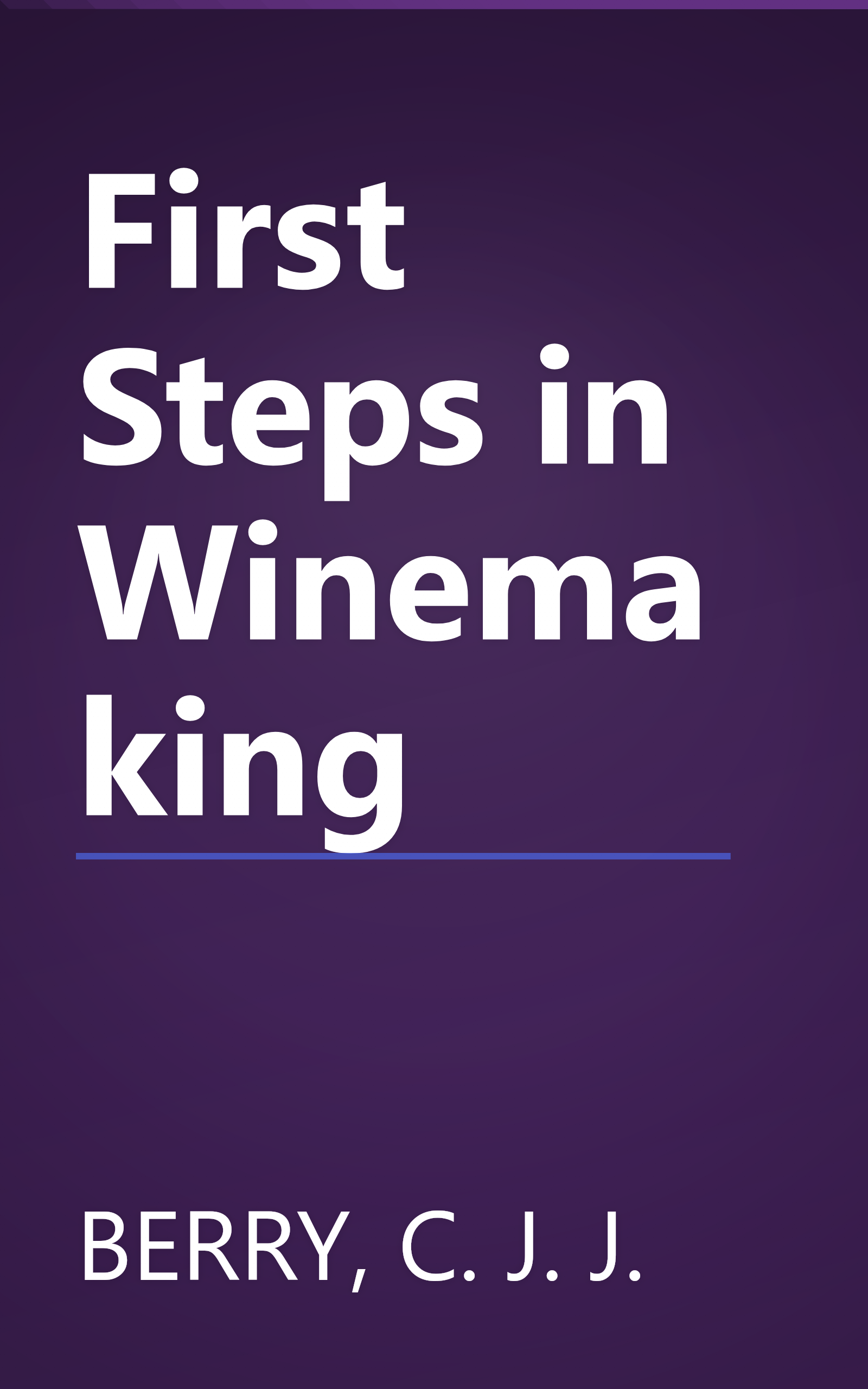 First Steps in Winemaking book cover