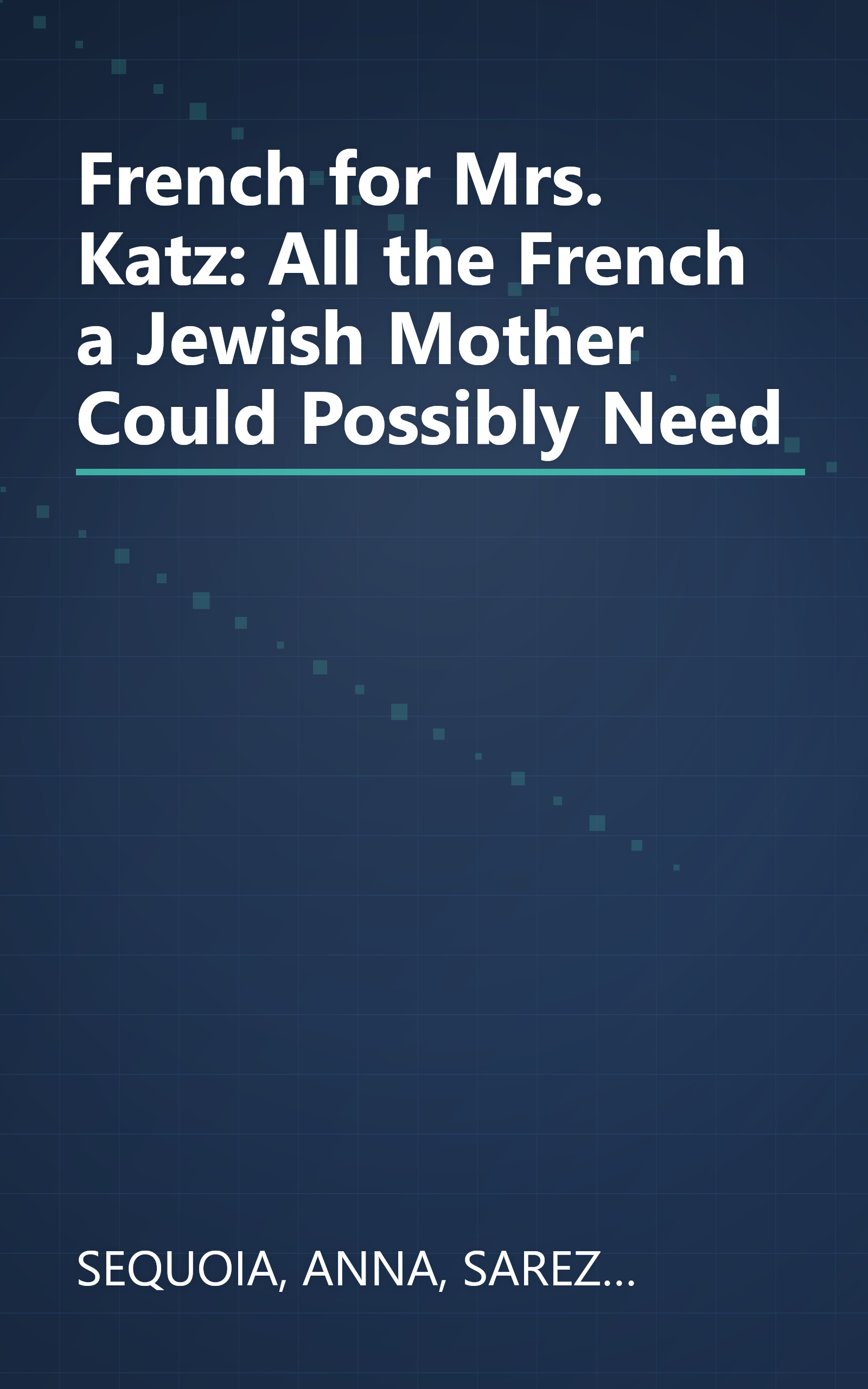 French for Mrs. Katz: All the French a Jewish Mother Could Possibly Need book cover