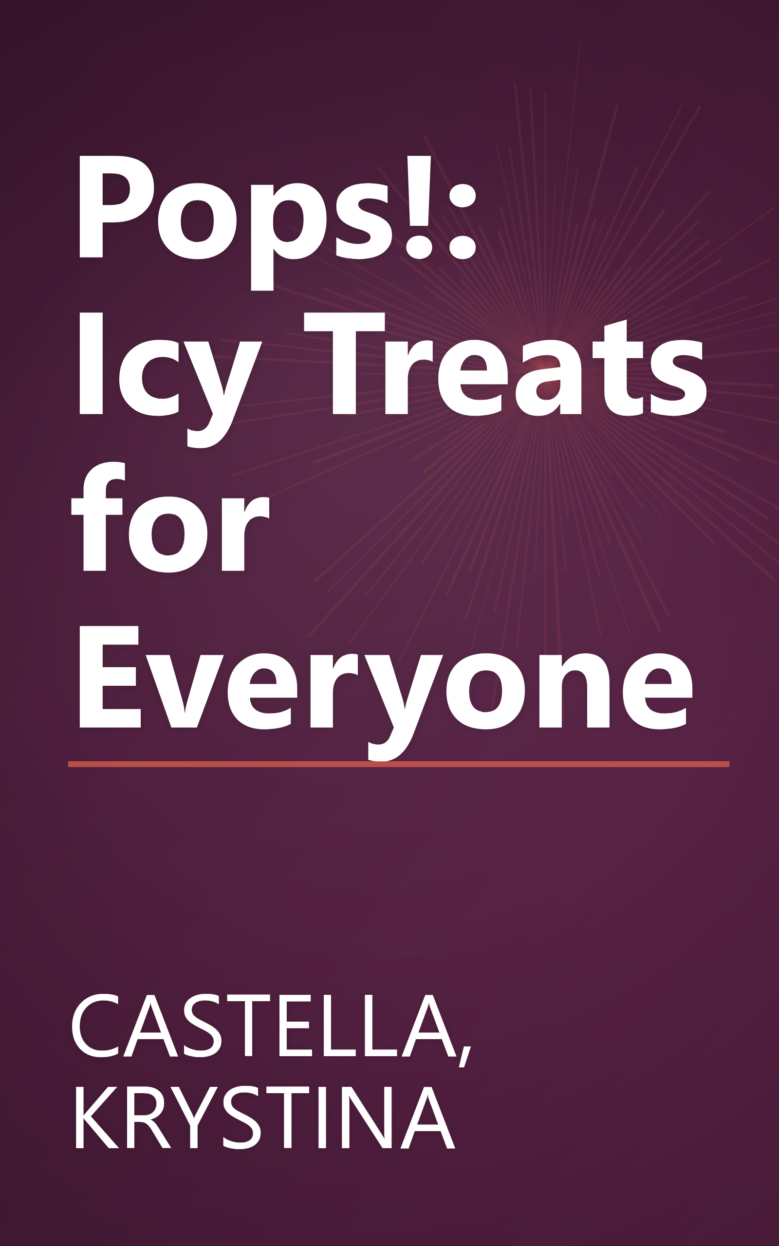 Pops!: Icy Treats for Everyone book cover