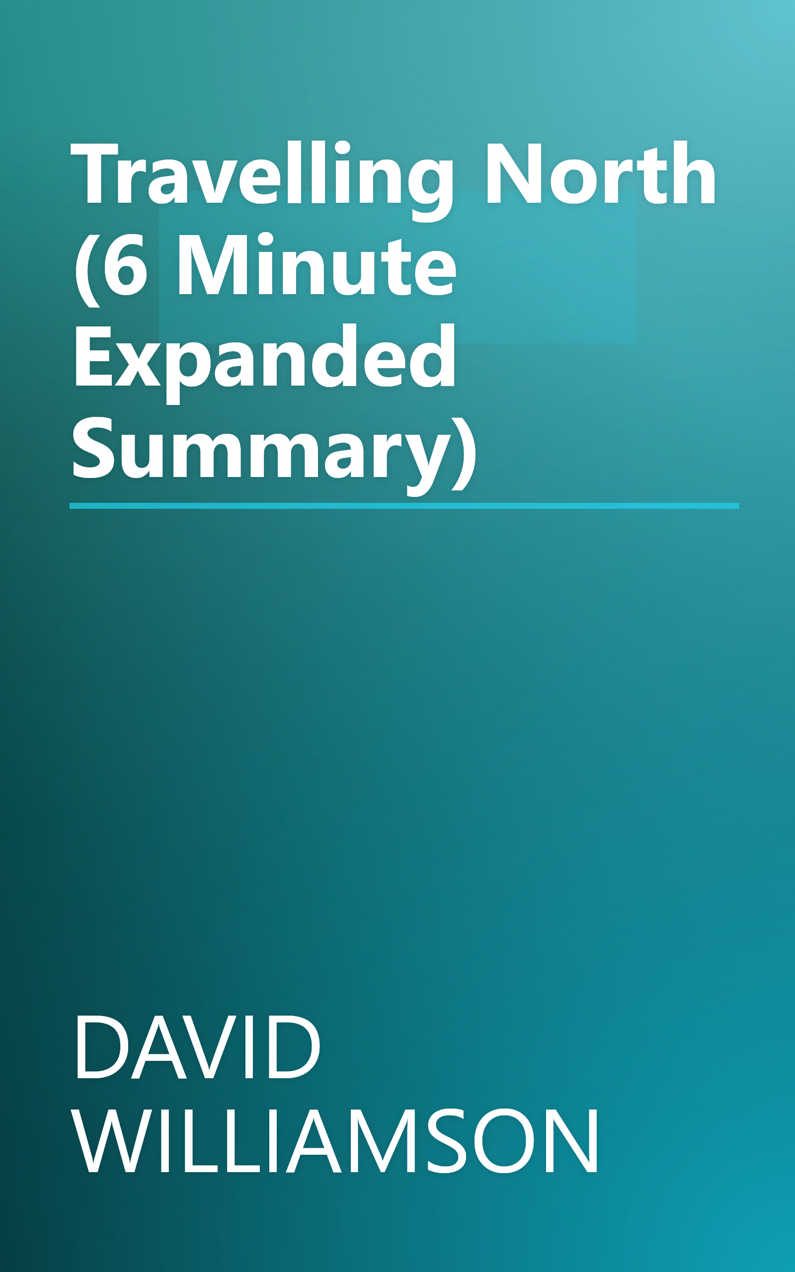 Travelling North (6 Minute   Expanded Summary) book cover
