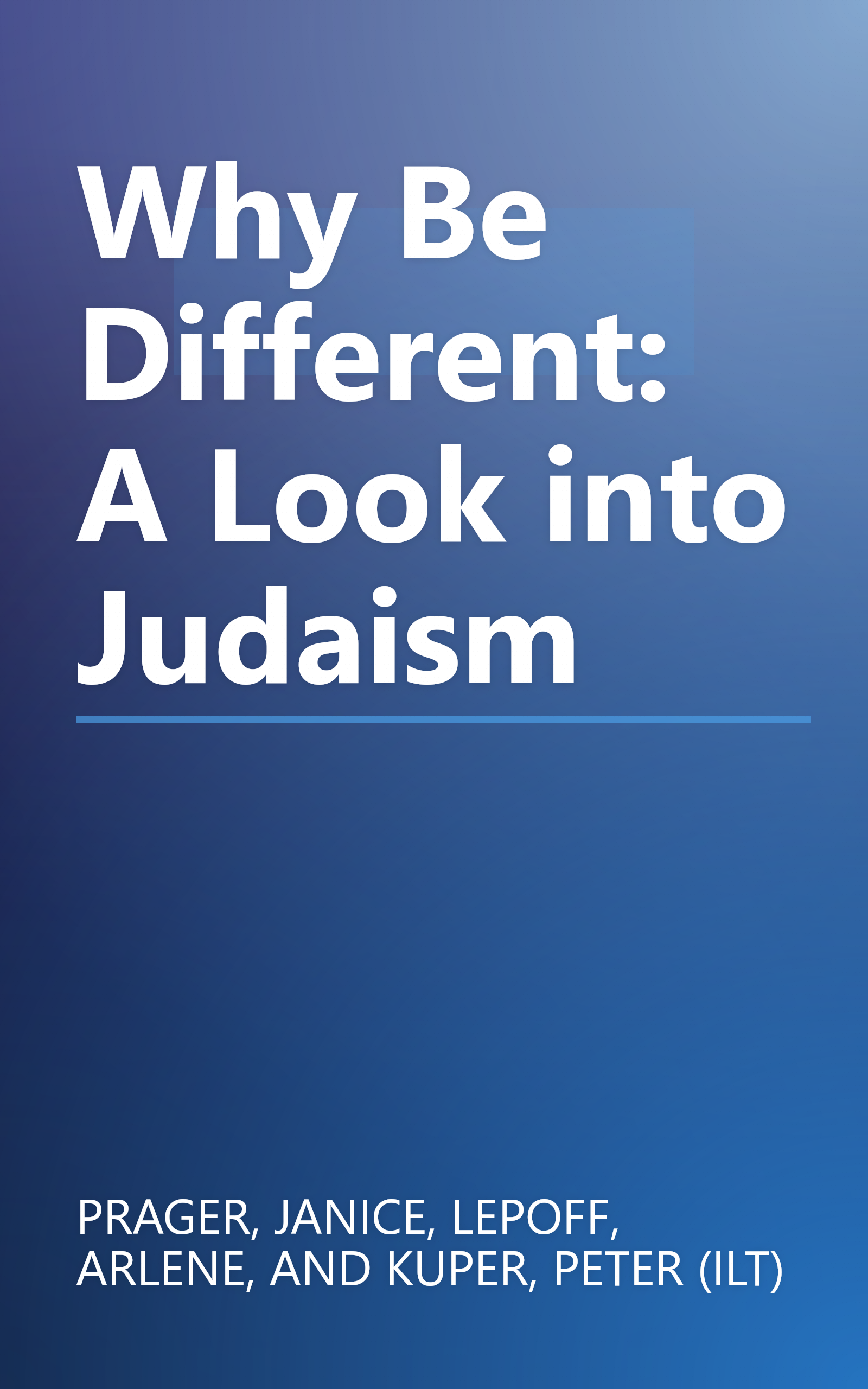 Why Be Different: A Look into Judaism book cover