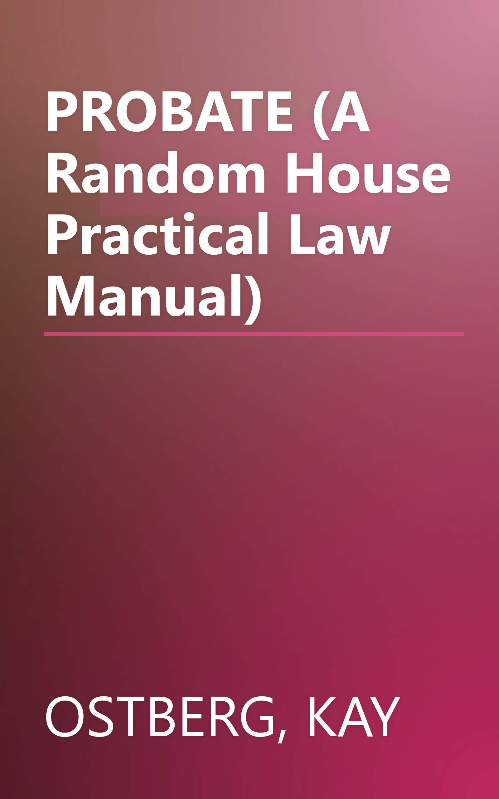 PROBATE (A Random House Practical Law Manual) book cover