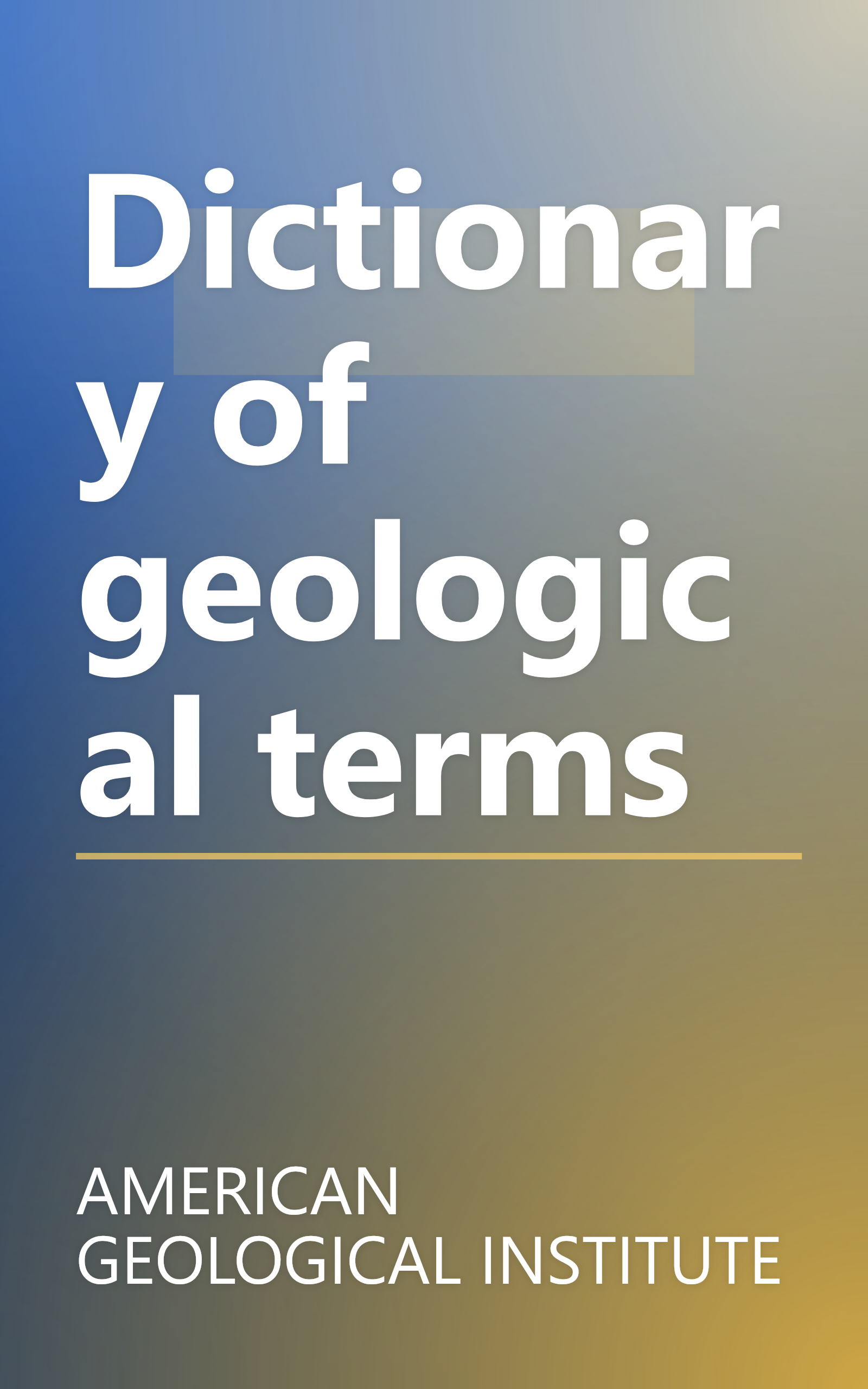 Dictionary of geological terms book cover
