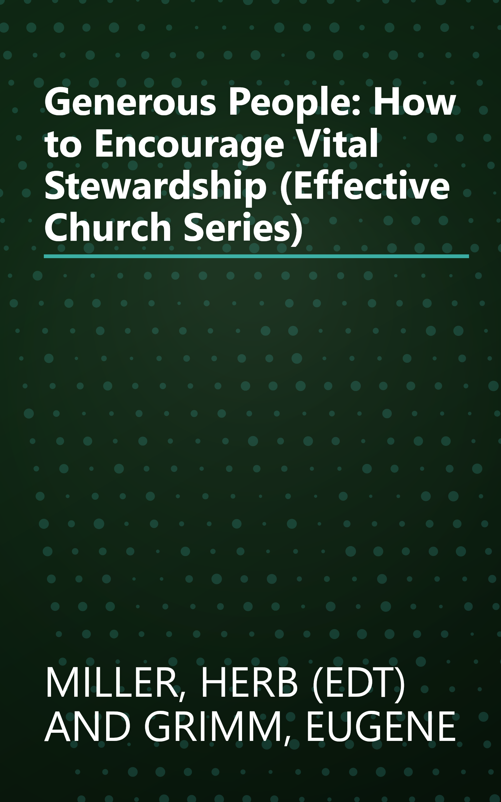 Generous People: How to Encourage Vital Stewardship (Effective Church Series) book cover