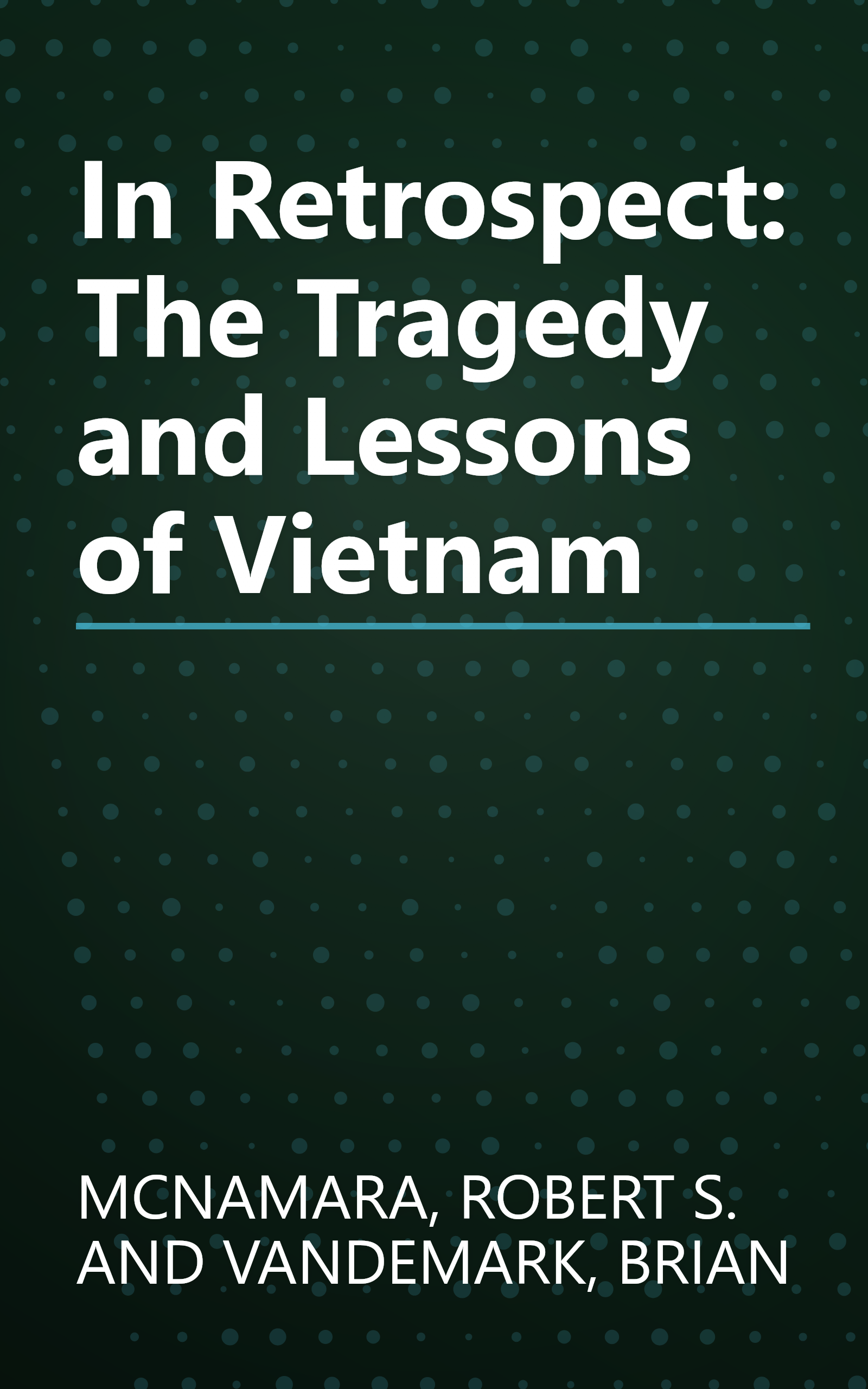 In Retrospect: The Tragedy and Lessons of Vietnam book cover