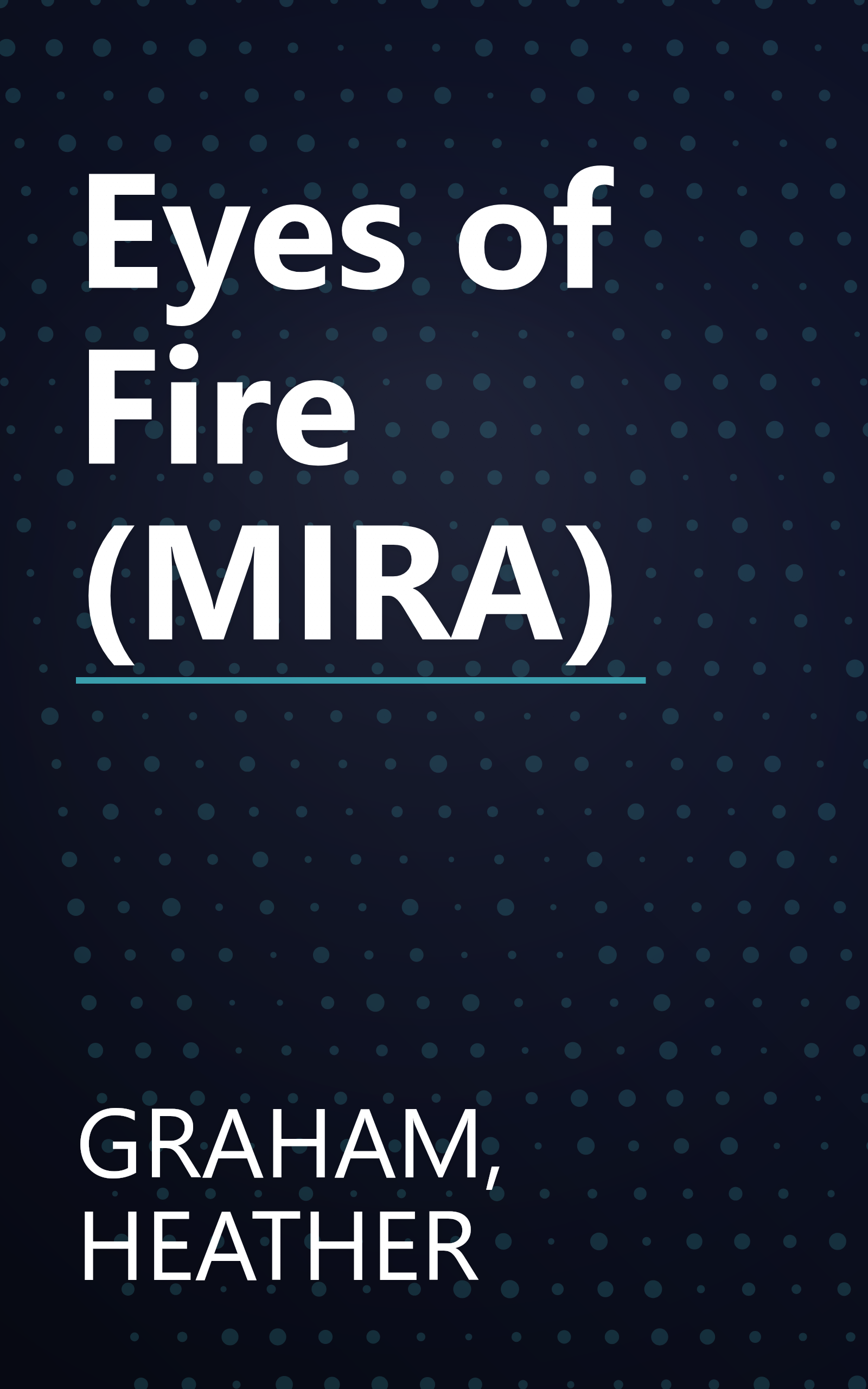Eyes of Fire (MIRA) book cover