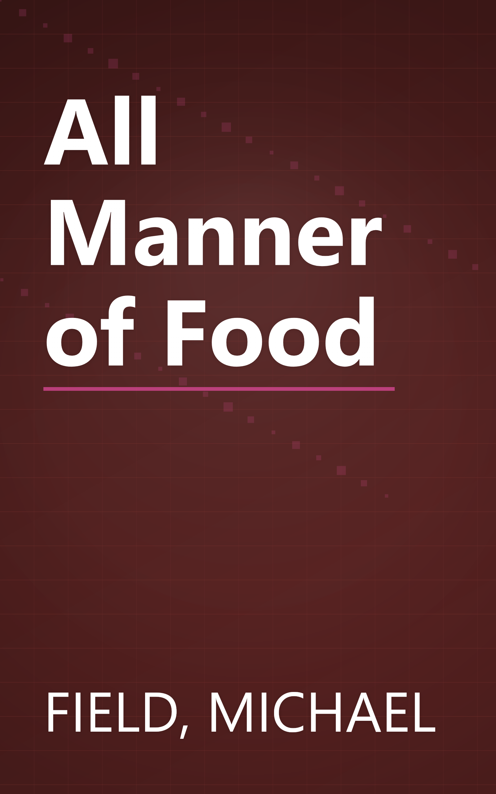 All Manner of Food book cover