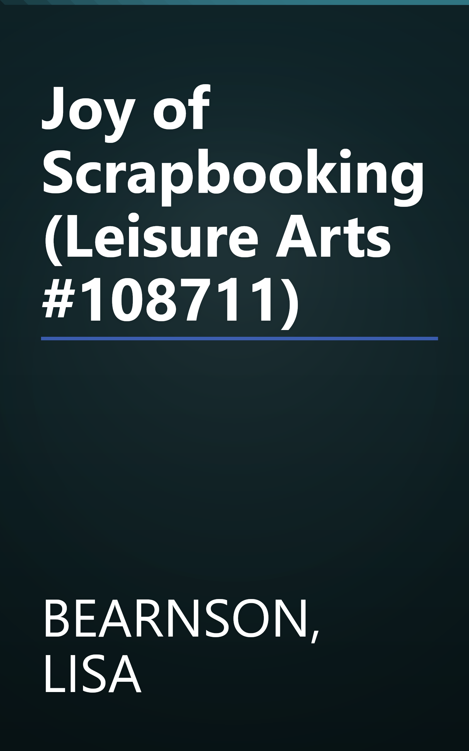 Joy of Scrapbooking (Leisure Arts #108711) book cover